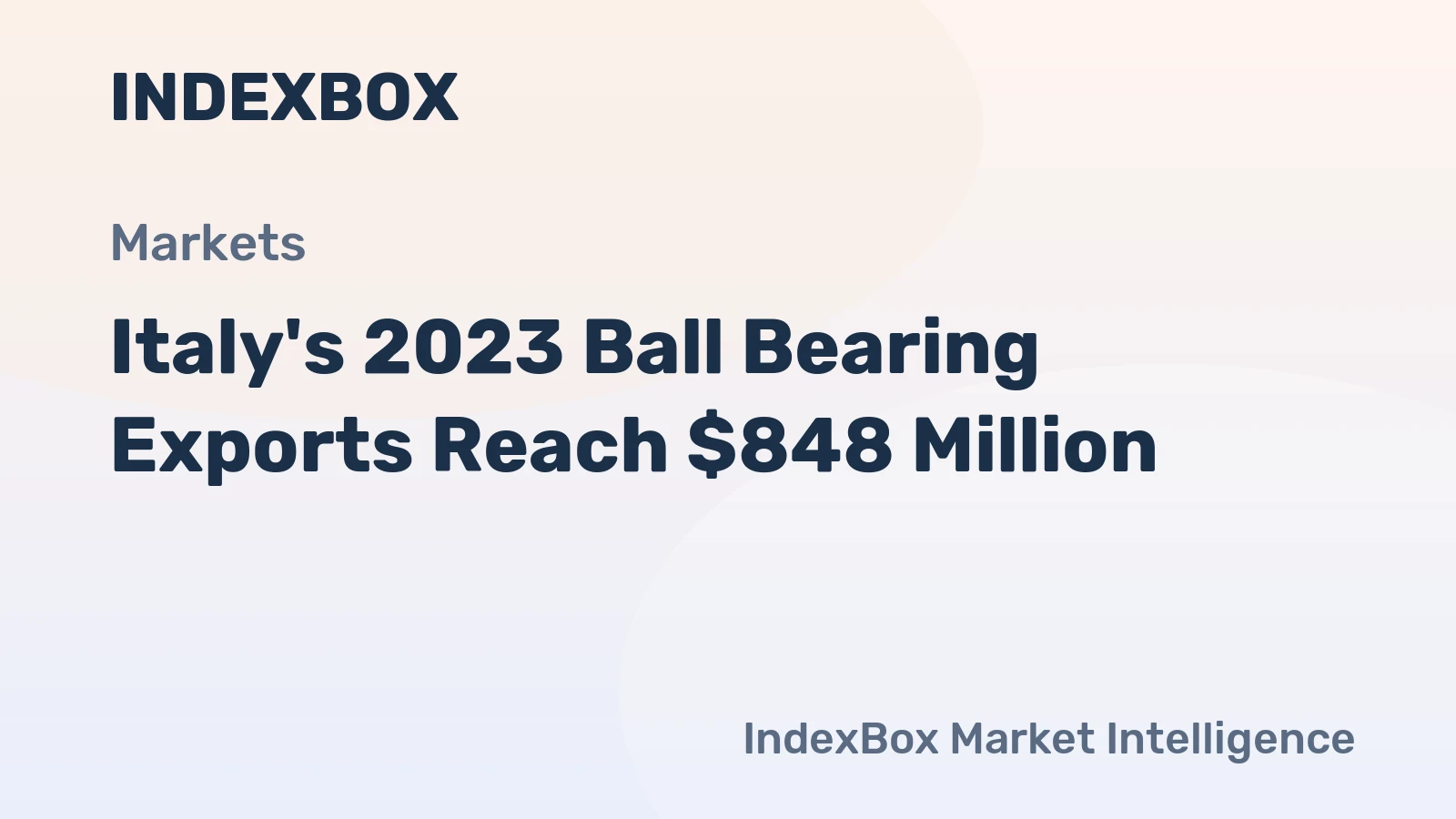 Italy's 2023 Ball Bearing Exports Reach $848 Million