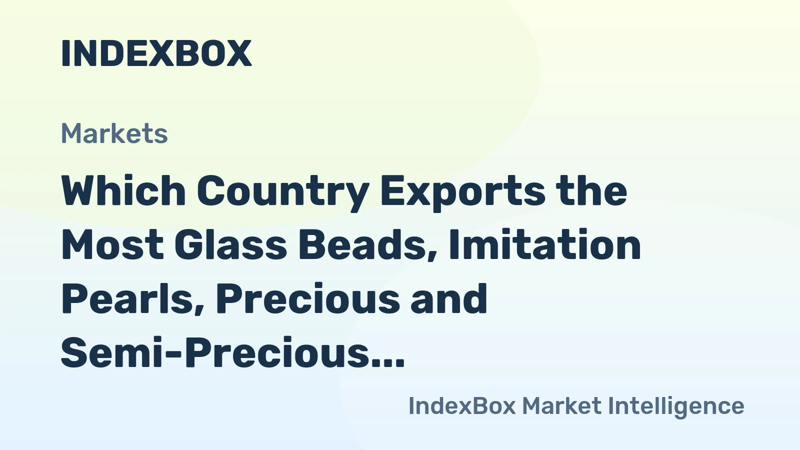Which Country Exports the Most Glass Beads, Imitation Pearls, Precious and Semi-Precious Stones in the World?
