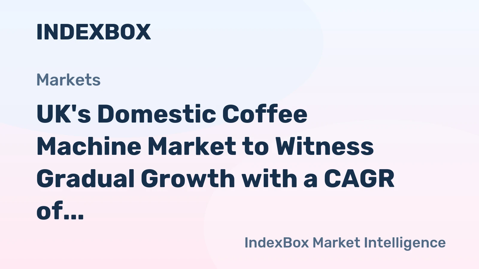 UK's Domestic Coffee Machine Market to Witness Gradual Growth with a CAGR of +1.5% by 2035