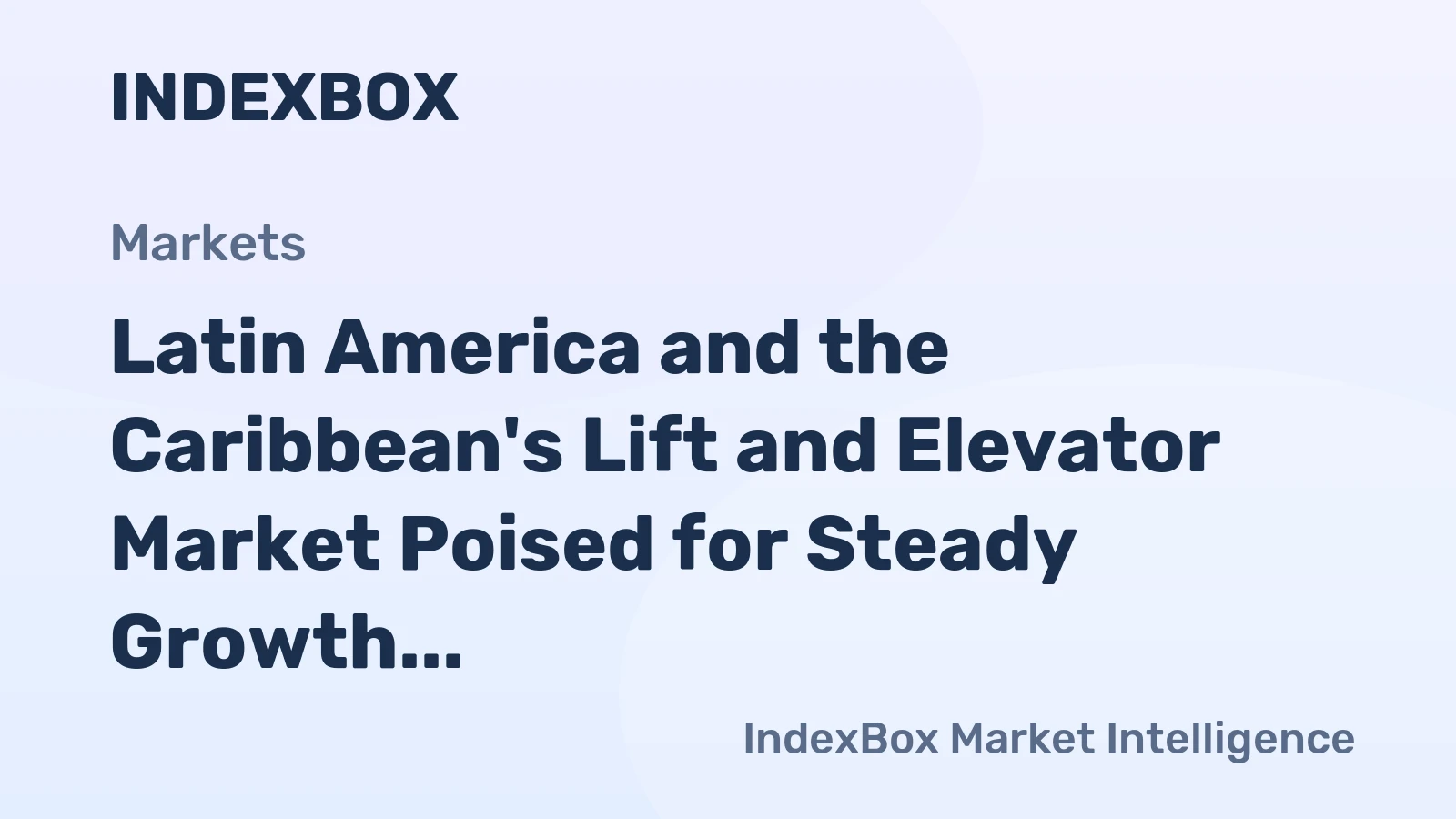 Latin America and the Caribbean's Lift and Elevator Market Poised for Steady Growth with 2.6% CAGR Through 2035