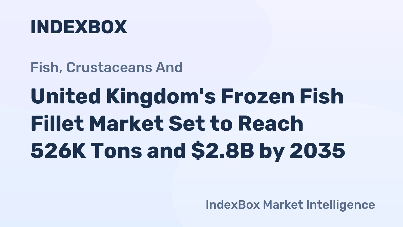 United Kingdom's Frozen Fish Fillet Market Set to Reach 526K Tons and $2.8B by 2035