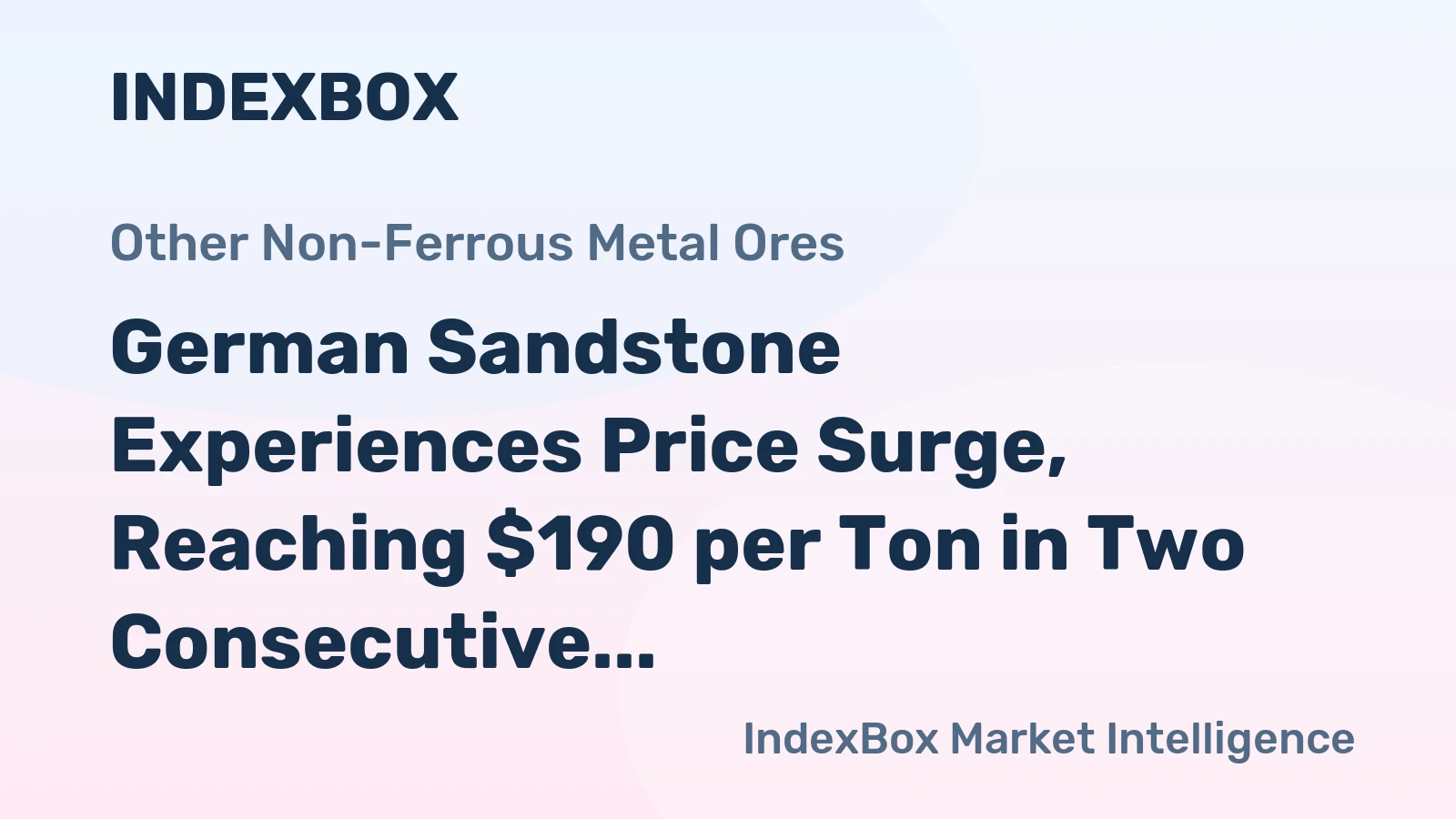 German Sandstone Experiences Price Surge, Reaching $190 per Ton in Two Consecutive Months