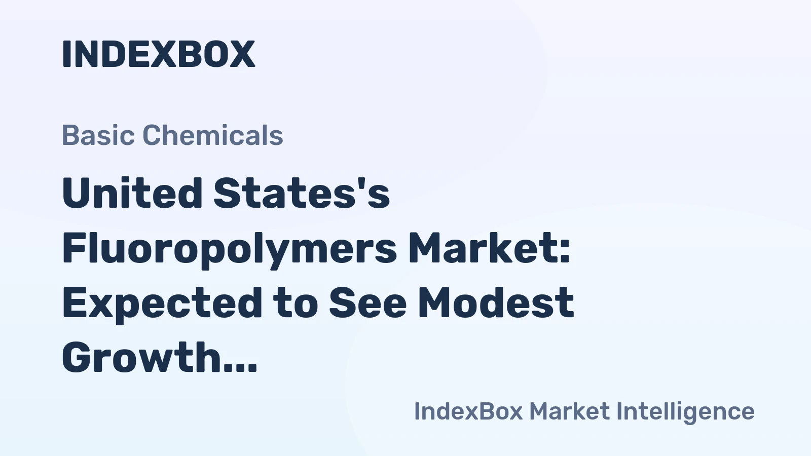 United States's Fluoropolymers Market: Expected to See Modest Growth with a CAGR of +0.6% from 2024 to 2035