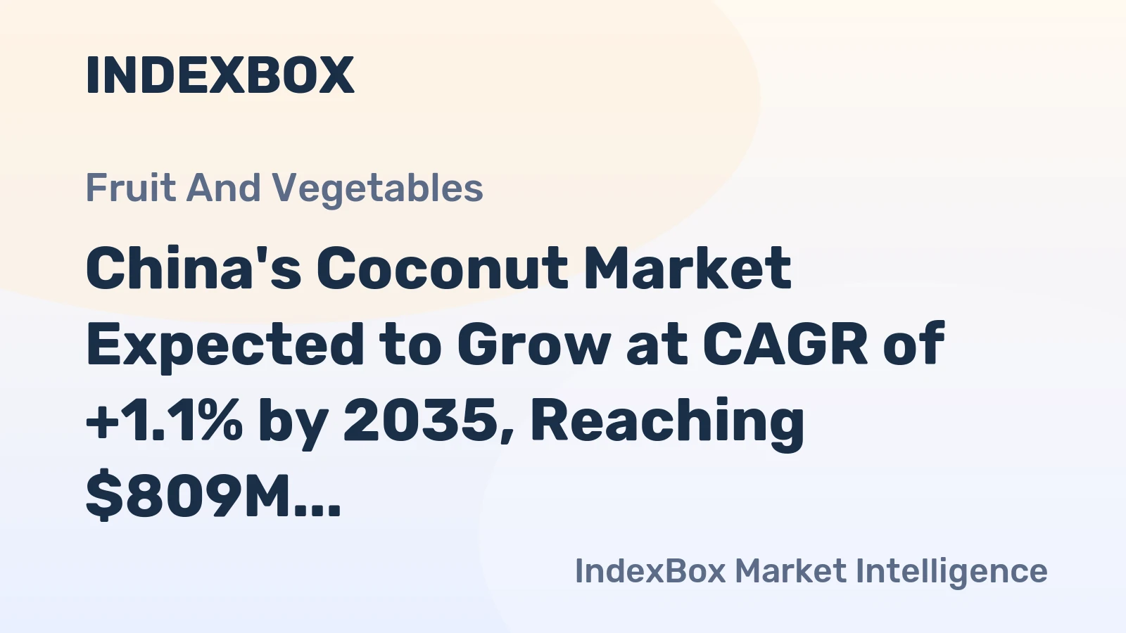 China's Coconut Market Expected to Grow at CAGR of +1.1% by 2035, Reaching $809M in Value
