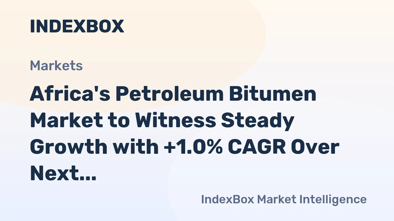 Africa's Petroleum Bitumen Market to Witness Steady Growth with +1.0% CAGR Over Next Decade