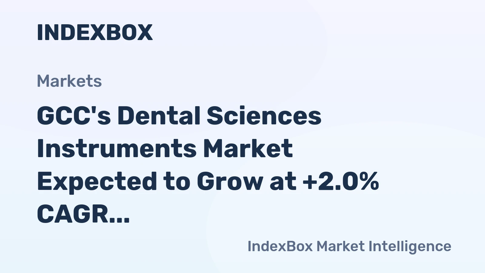 GCC's Dental Sciences Instruments Market Expected to Grow at +2.0% CAGR, Reaching $449M by 2035