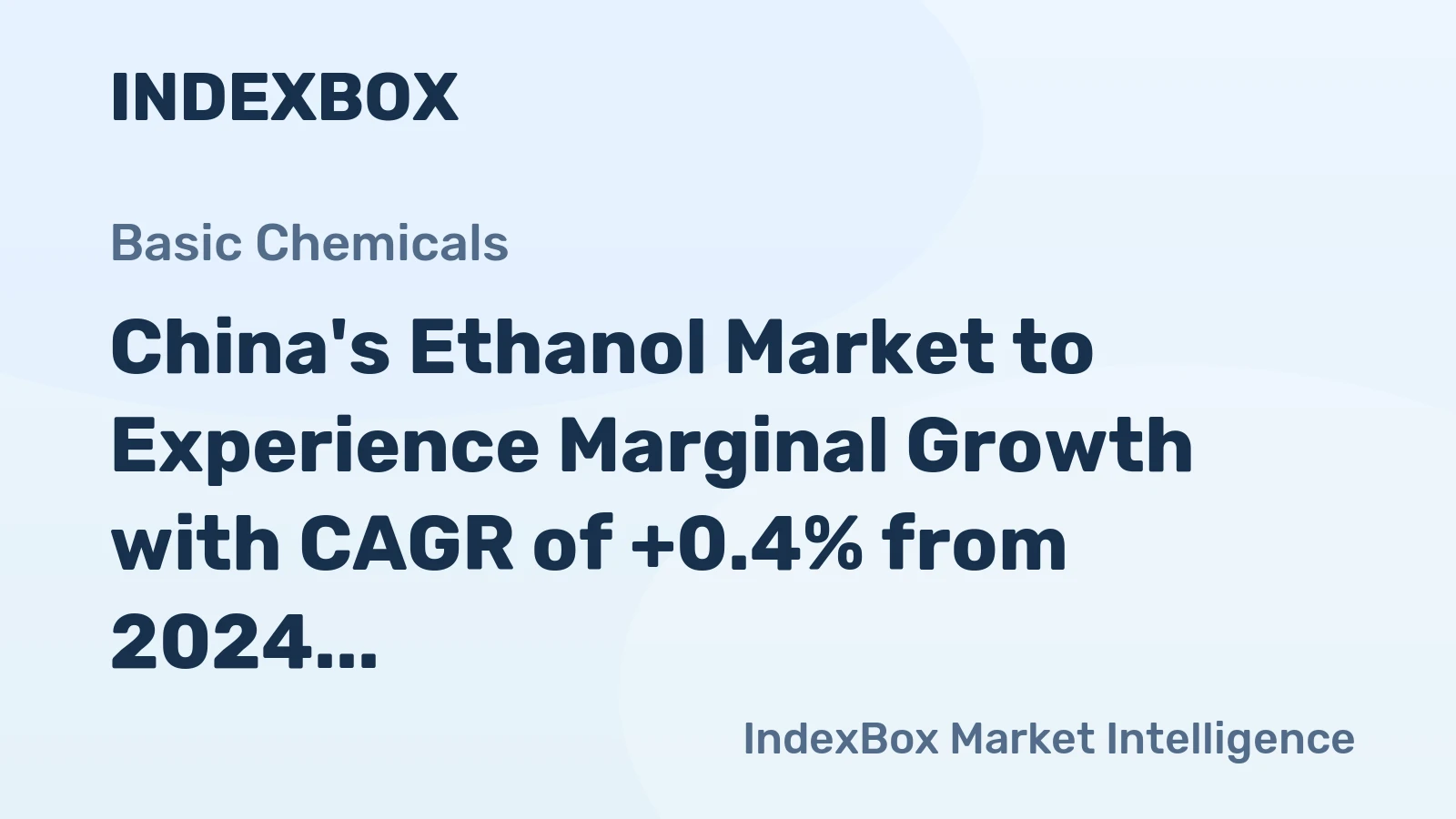 China's Ethanol Market to Experience Marginal Growth with CAGR of +0.4% from 2024 to 2035