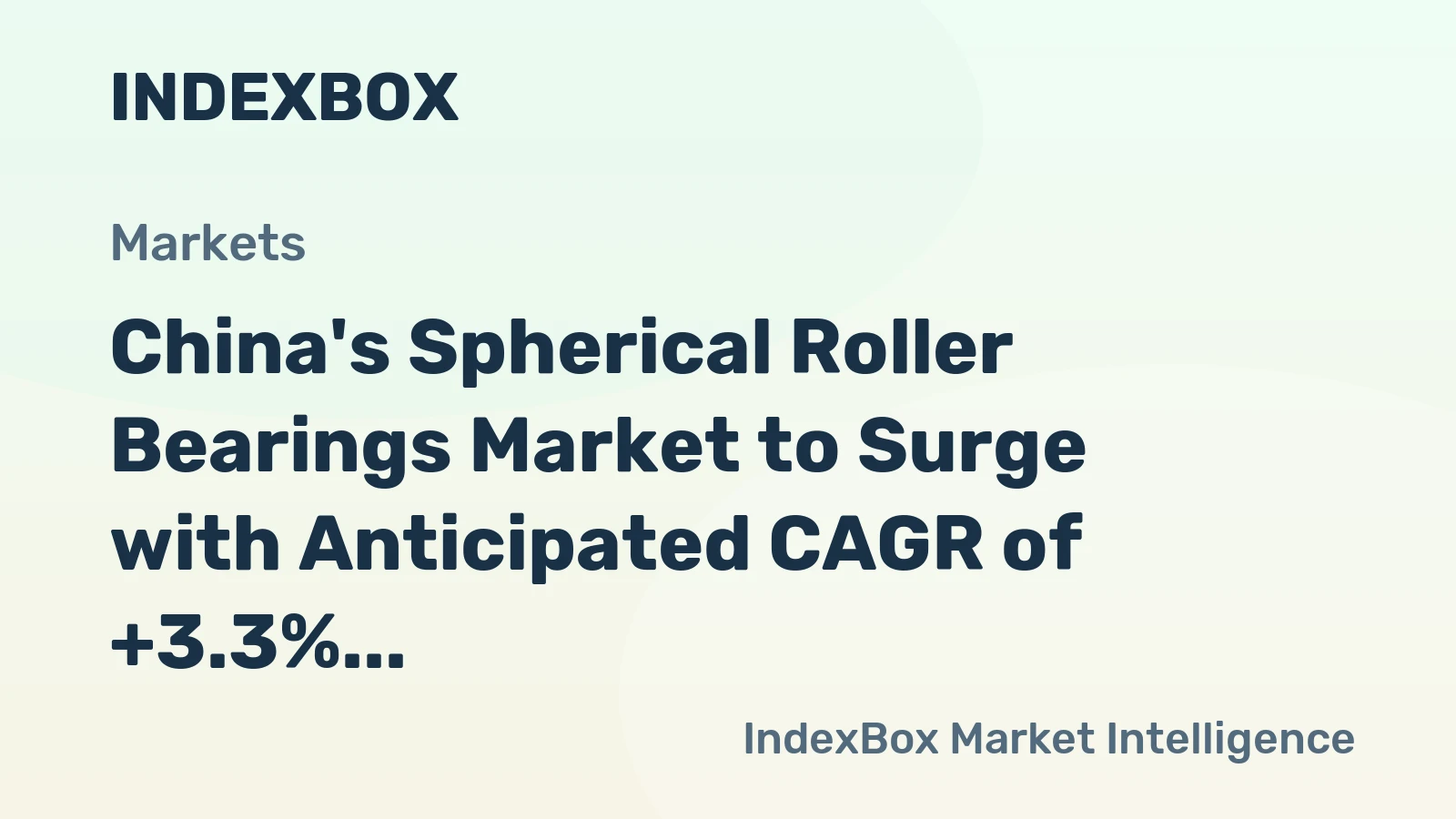 China's Spherical Roller Bearings Market to Surge with Anticipated CAGR of +3.3% from 2024-2035, Reaching $701M by 2035