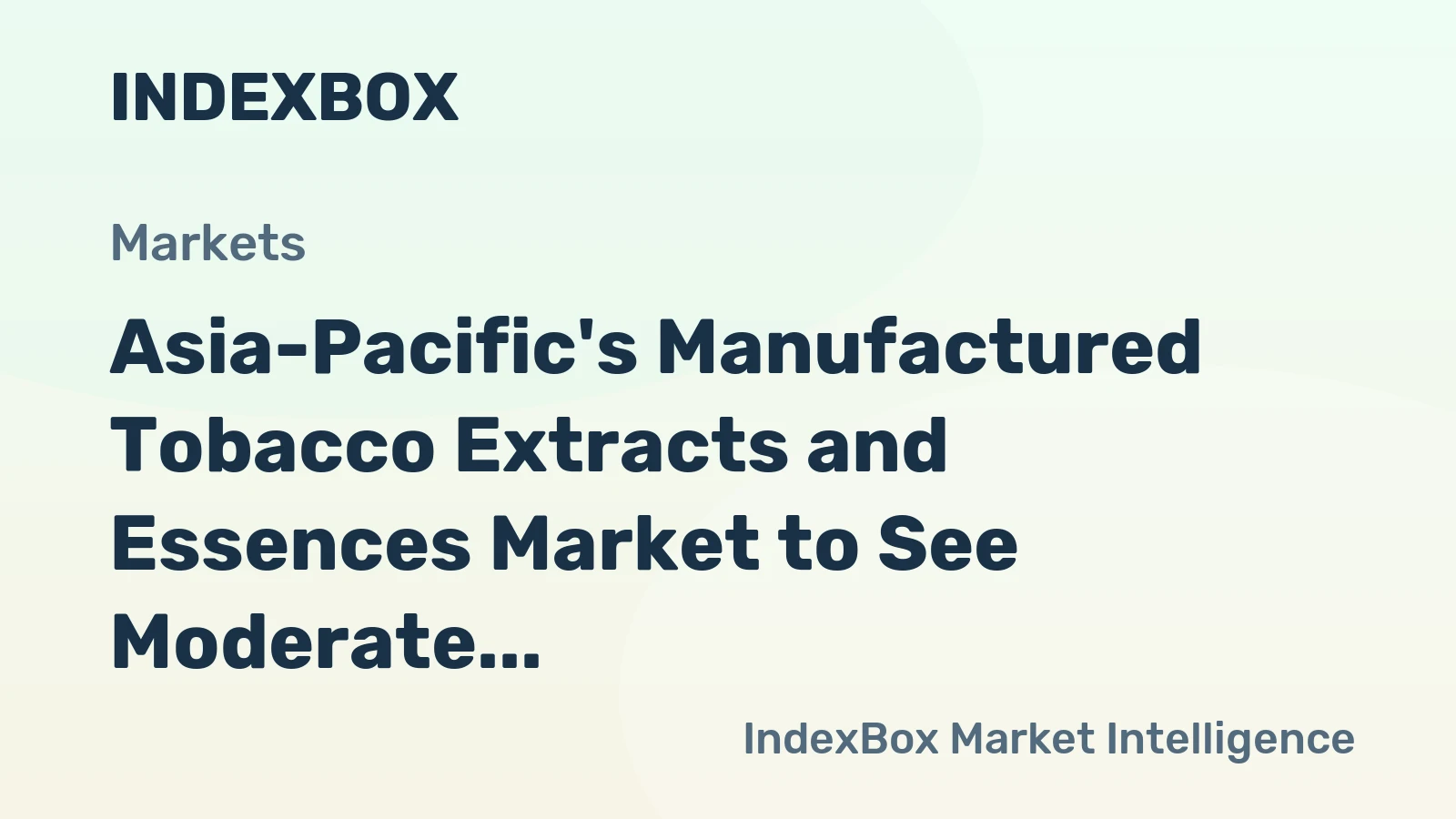 Asia-Pacific's Manufactured Tobacco Extracts and Essences Market to See Moderate Growth with CAGR of +1.8% by 2035