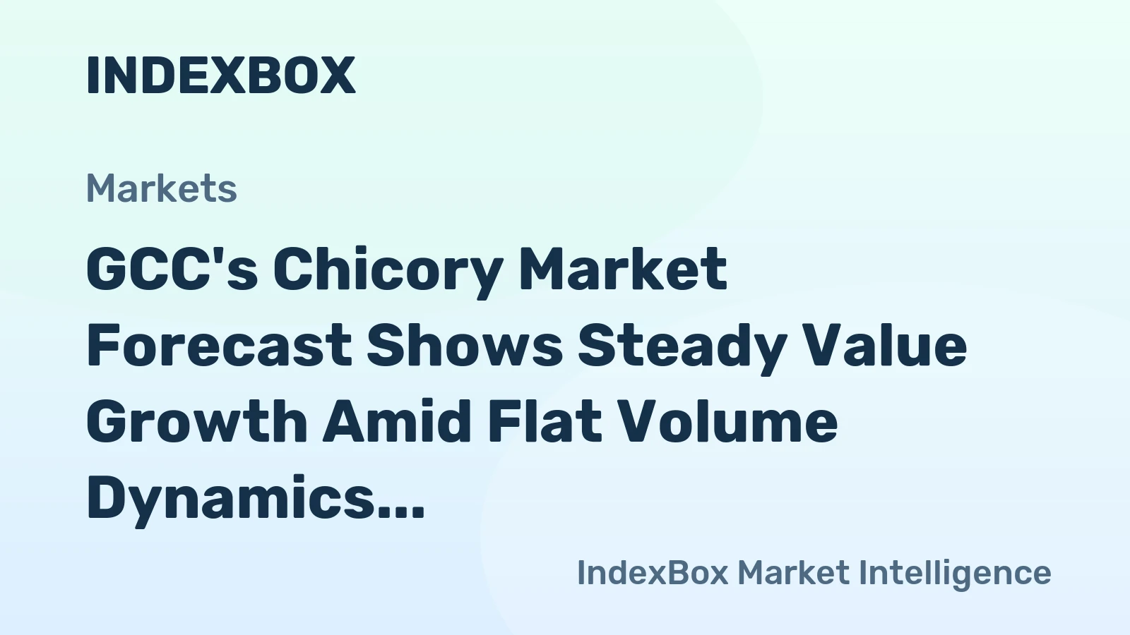 GCC's Chicory Market Forecast Shows Steady Value Growth Amid Flat Volume Dynamics
