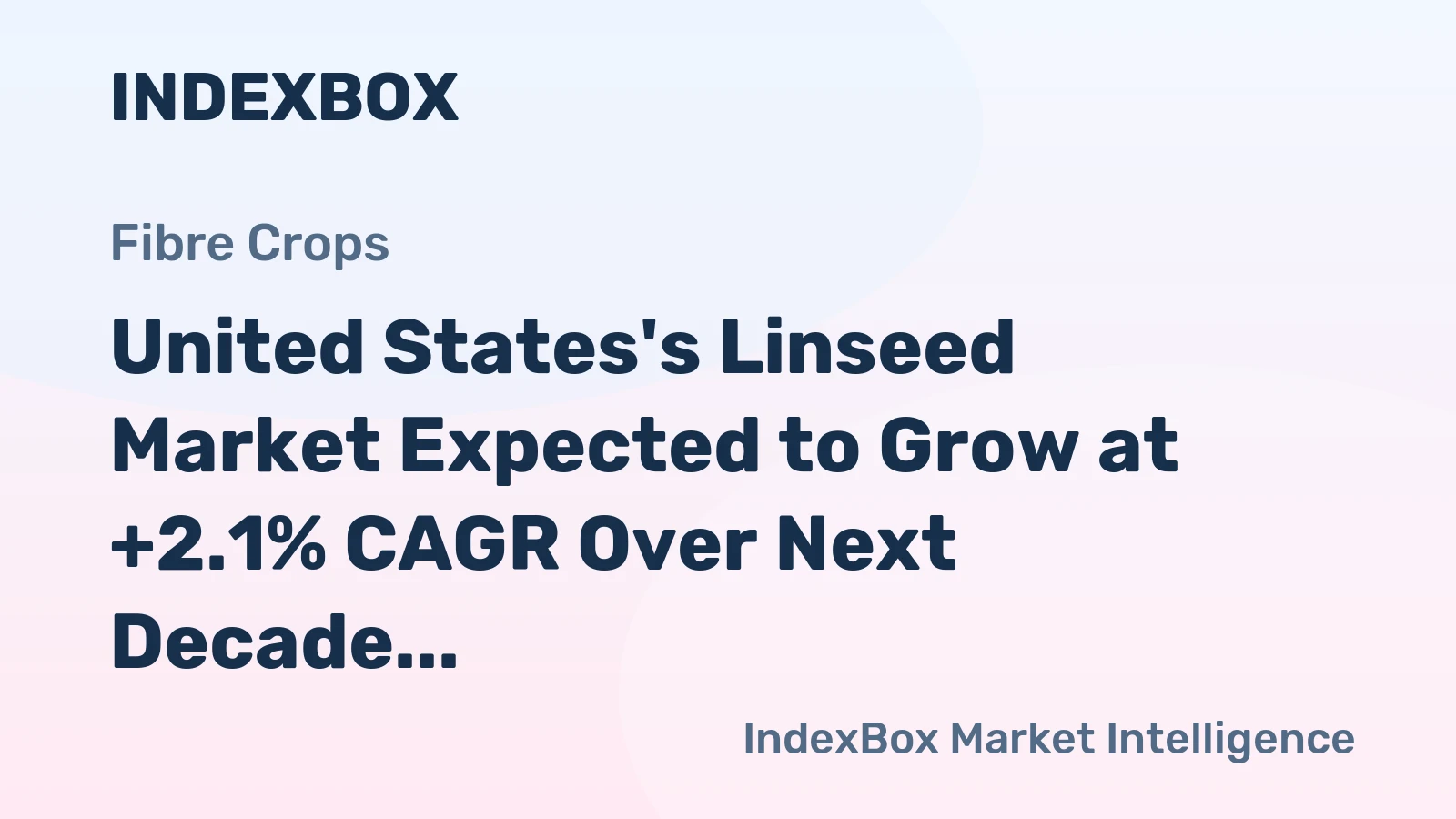United States's Linseed Market Expected to Grow at +2.1% CAGR Over Next Decade