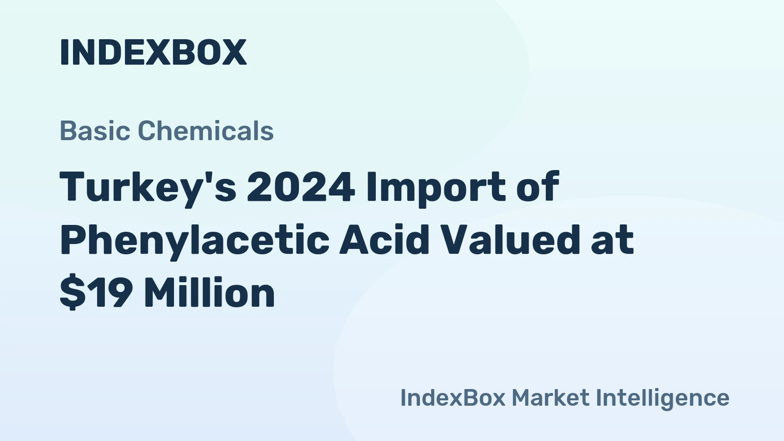 Turkey's 2024 Import of Phenylacetic Acid Valued at $19 Million