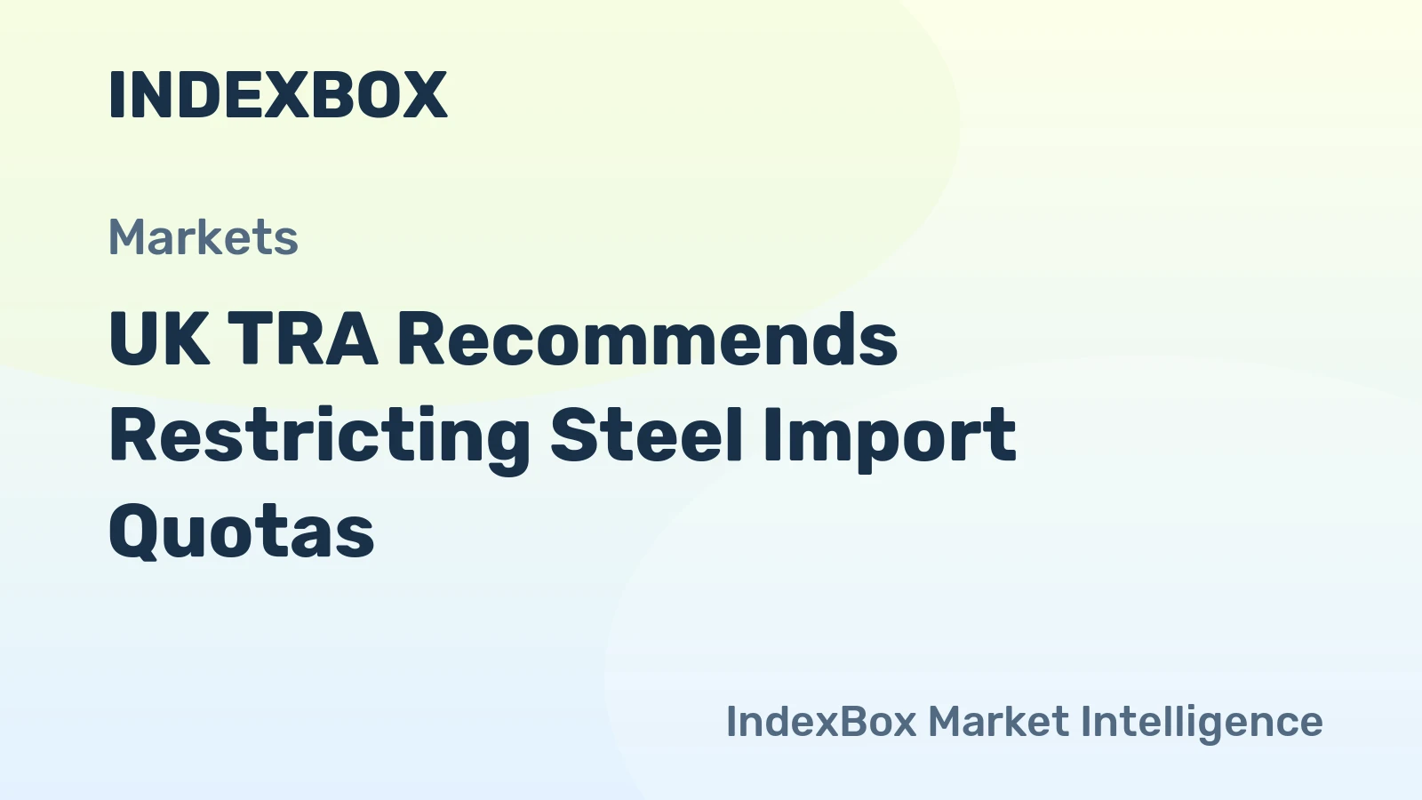 UK TRA Recommends Restricting Steel Import Quotas