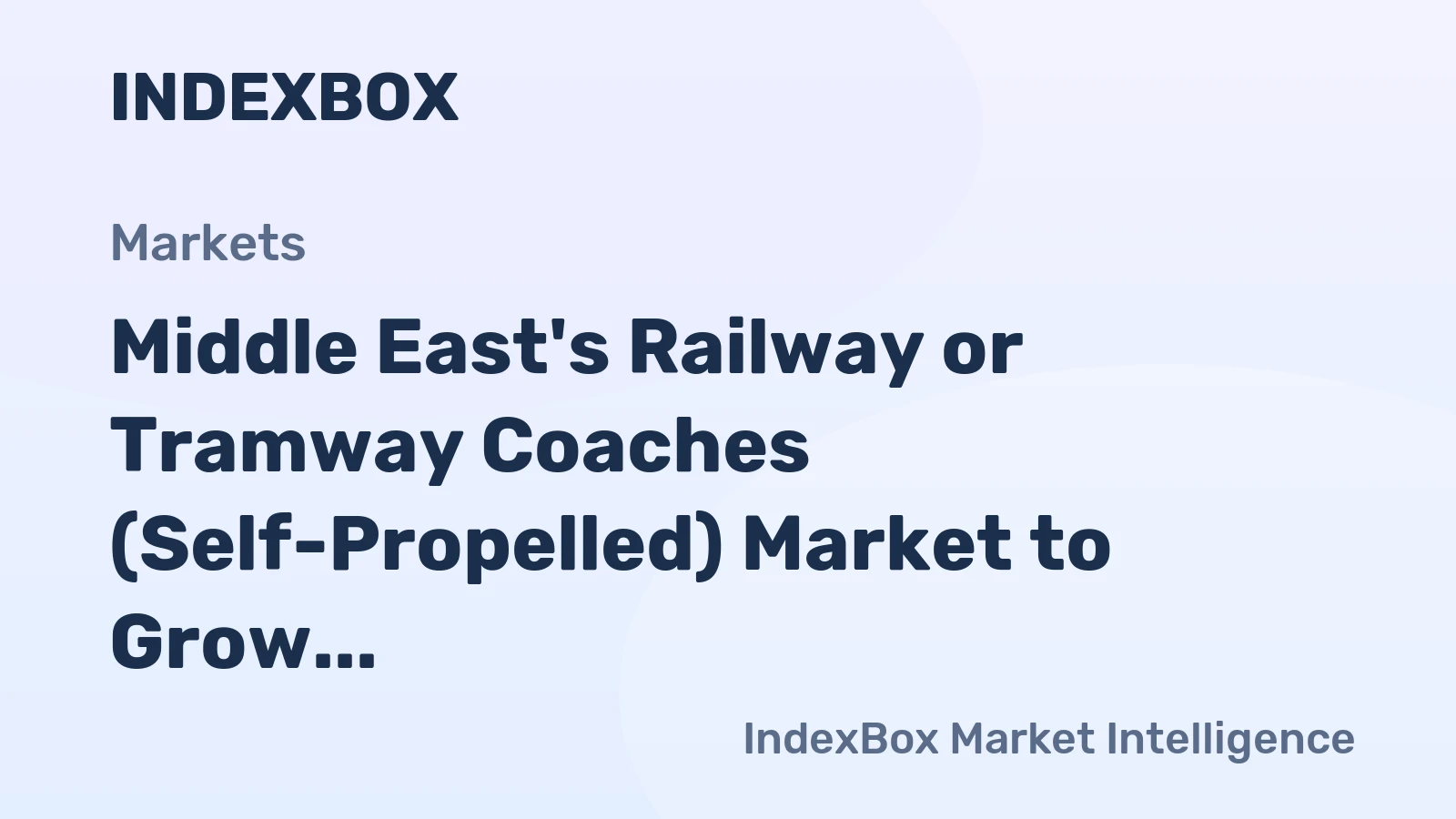 Middle East's Railway or Tramway Coaches (Self-Propelled) Market to Grow at CAGR of +1.2% through 2035, Reaching $2.3B in Value