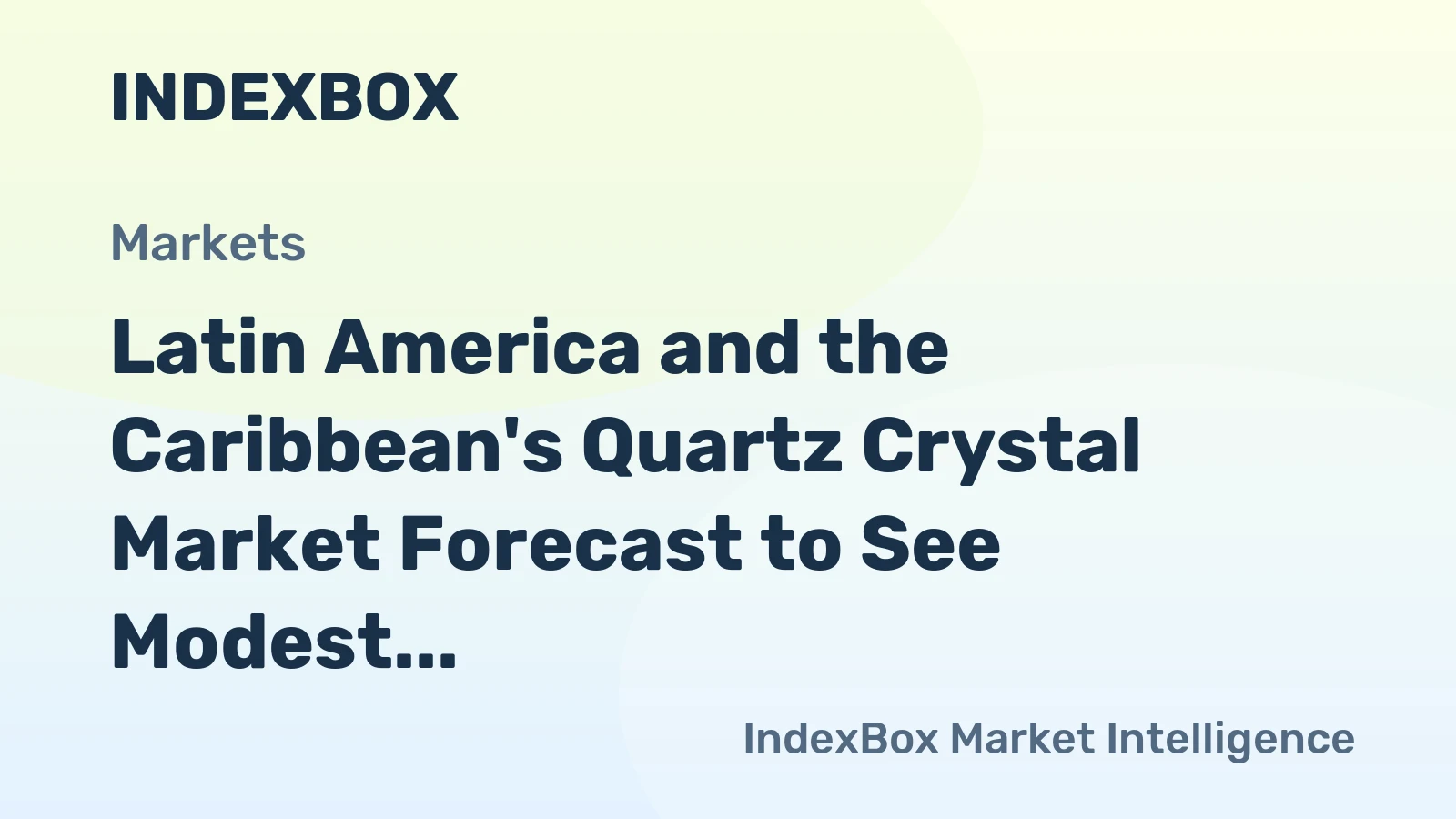Latin America and the Caribbean's Quartz Crystal Market Forecast to See Modest Volume Growth