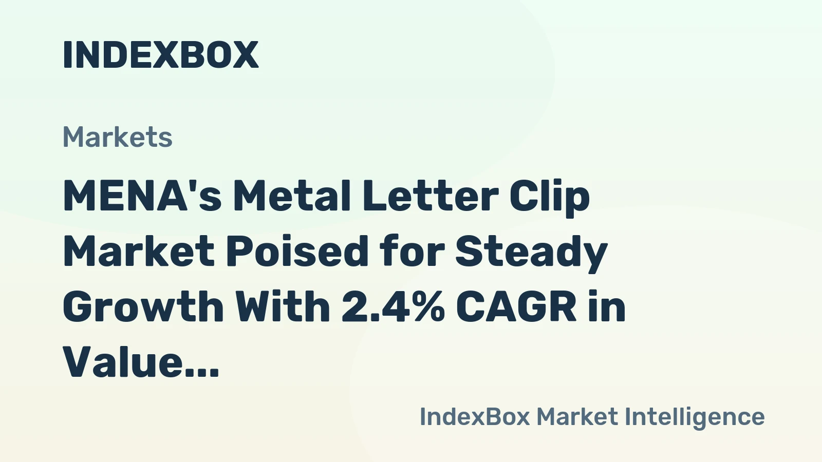 MENA's Metal Letter Clip Market Poised for Steady Growth With 2.4% CAGR in Value