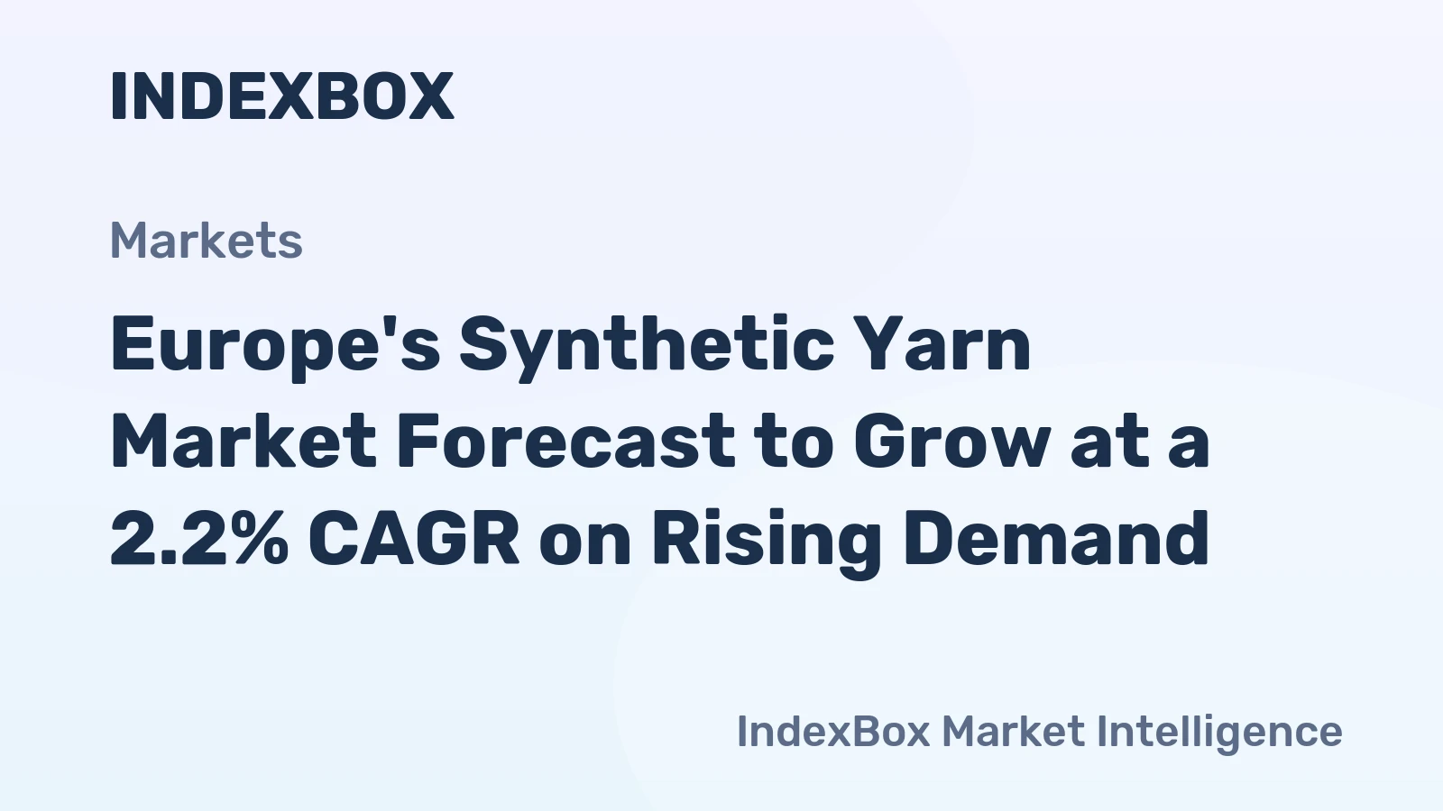 Europe's Synthetic Yarn Market Forecast to Grow at a 2.2% CAGR on Rising Demand