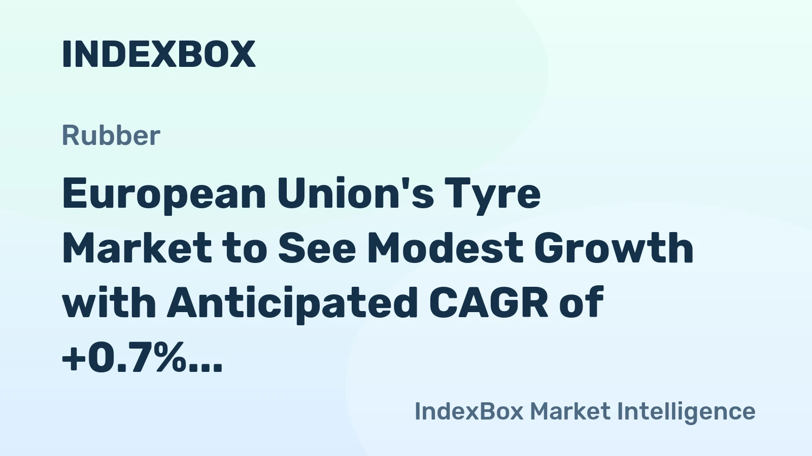 European Union's Tyre Market to See Modest Growth with Anticipated CAGR of +0.7% from 2024 to 2035