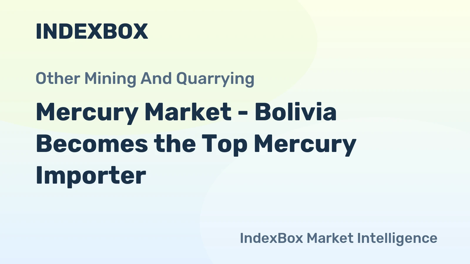 Mercury Market - Bolivia Becomes the Top Mercury Importer