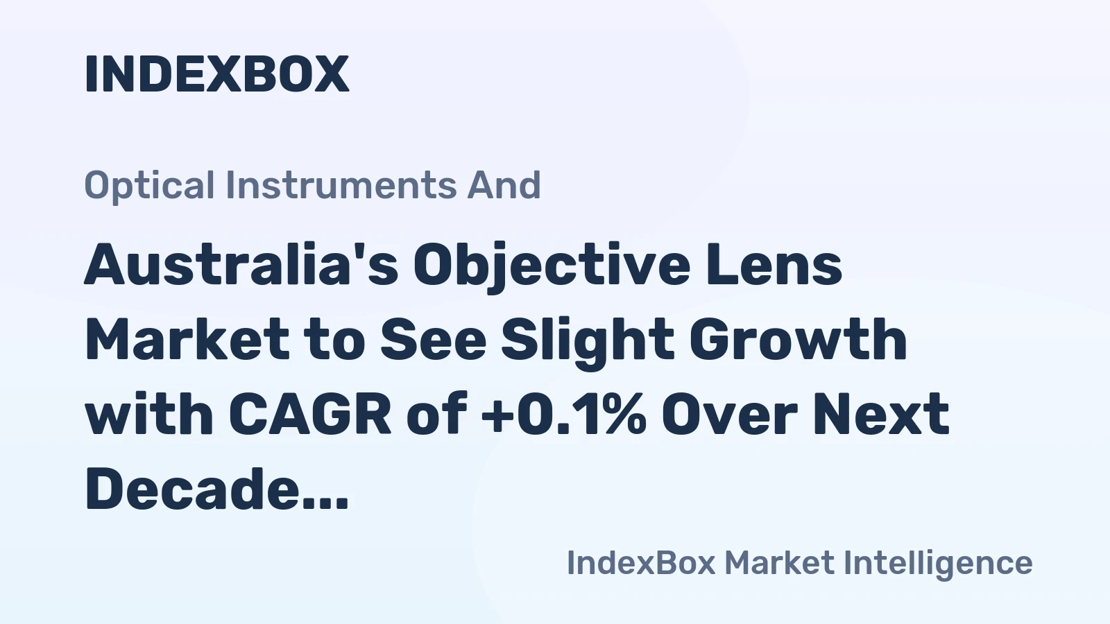 Australia's Objective Lens Market to See Slight Growth with CAGR of +0.1% Over Next Decade