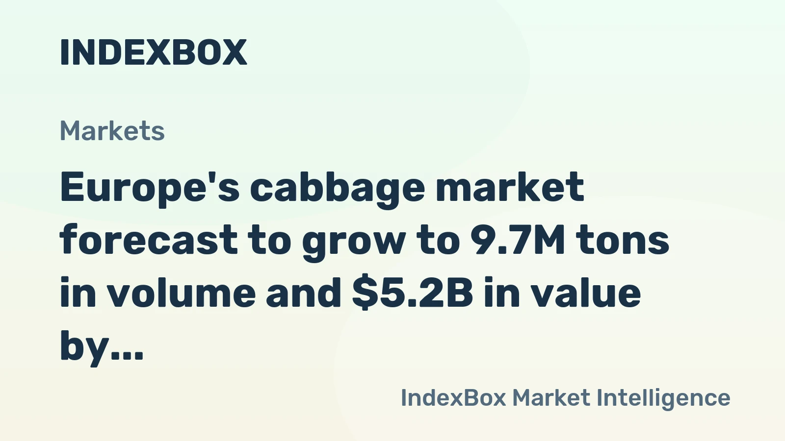 Europe's cabbage market forecast to grow to 9.7M tons in volume and $5.2B in value by 2035, driven by rising demand.