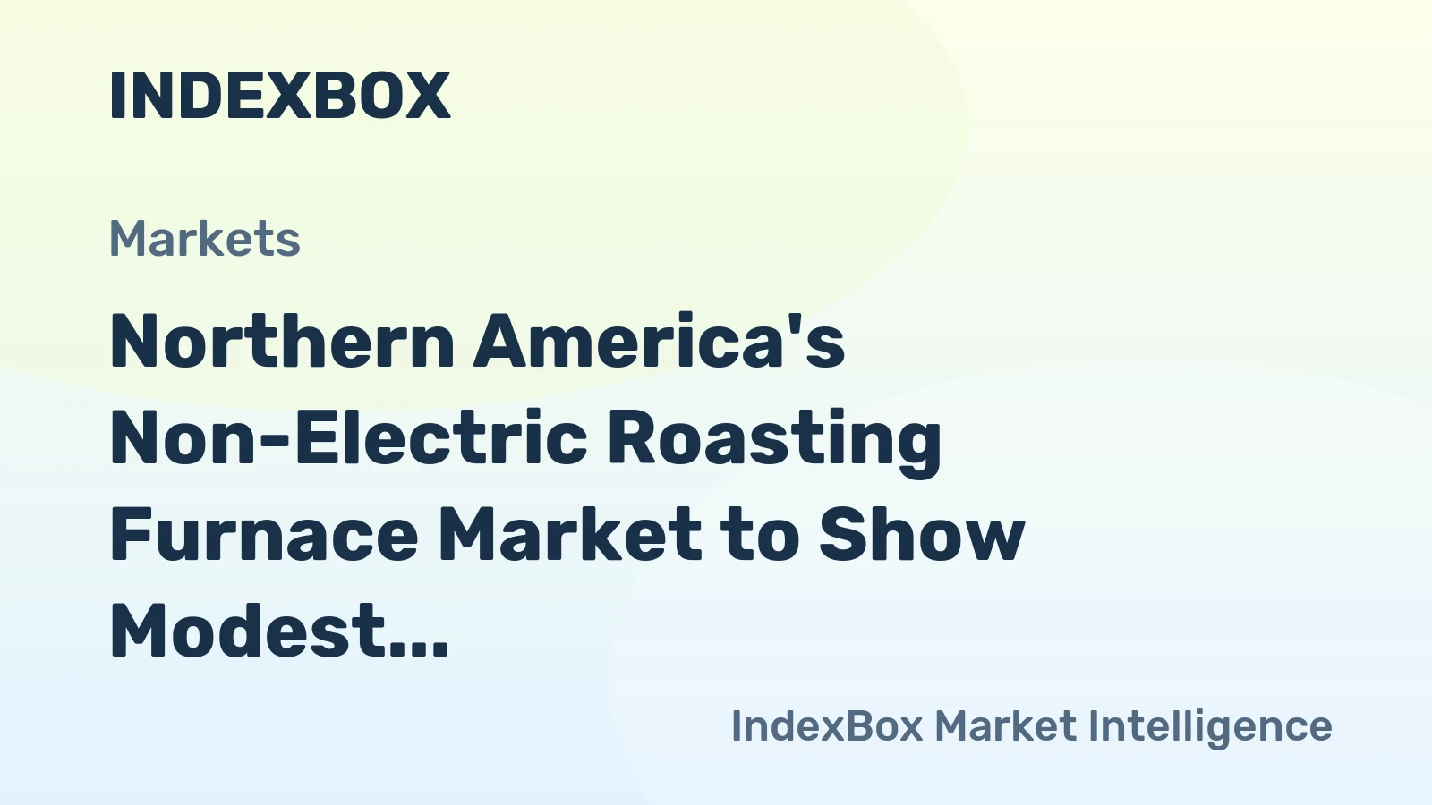 Northern America's Non-Electric Roasting Furnace Market to Show Modest Growth with +0.9% CAGR