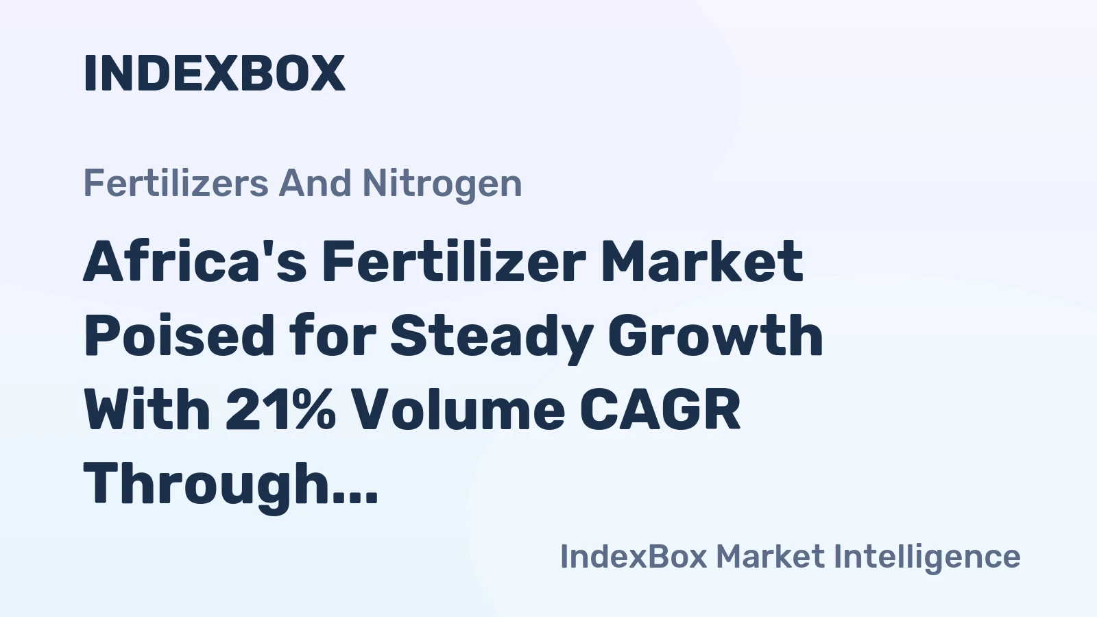 Africa's Fertilizer Market Poised for Steady Growth With 21% Volume CAGR Through 2035