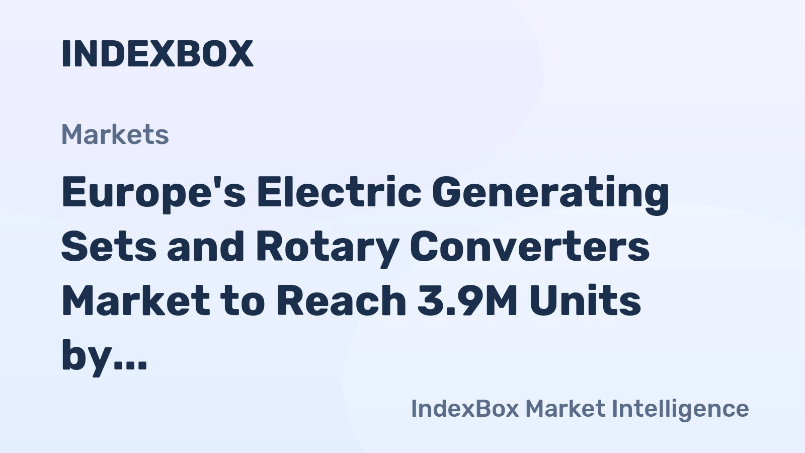 Europe's Electric Generating Sets and Rotary Converters Market to Reach 3.9M Units by 2035, Valued at $12.1B