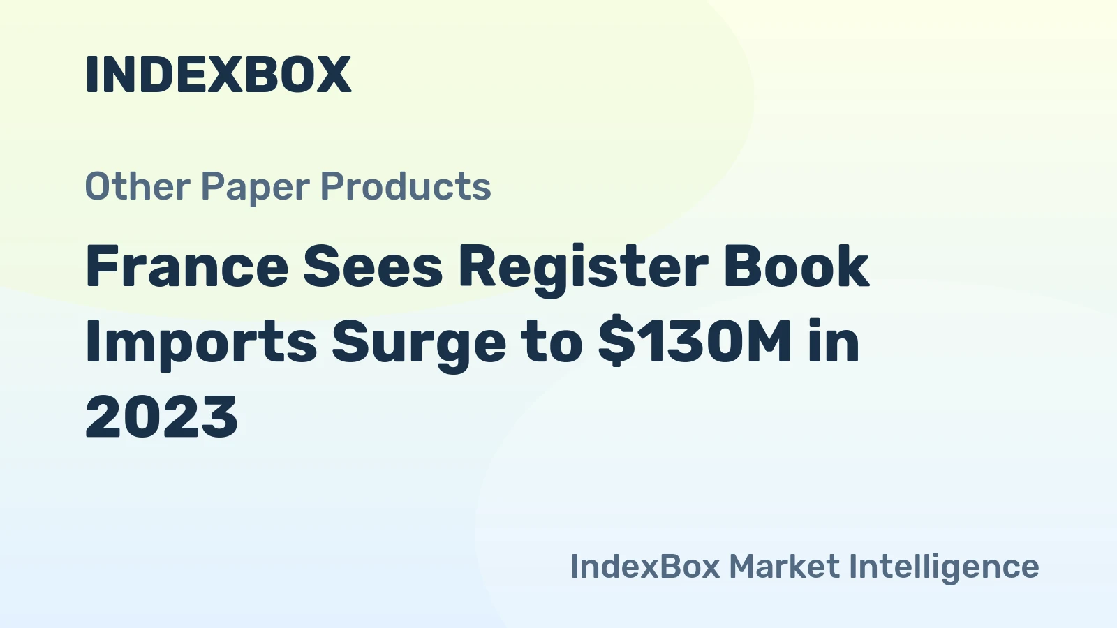 France Sees Register Book Imports Surge to $130M in 2023