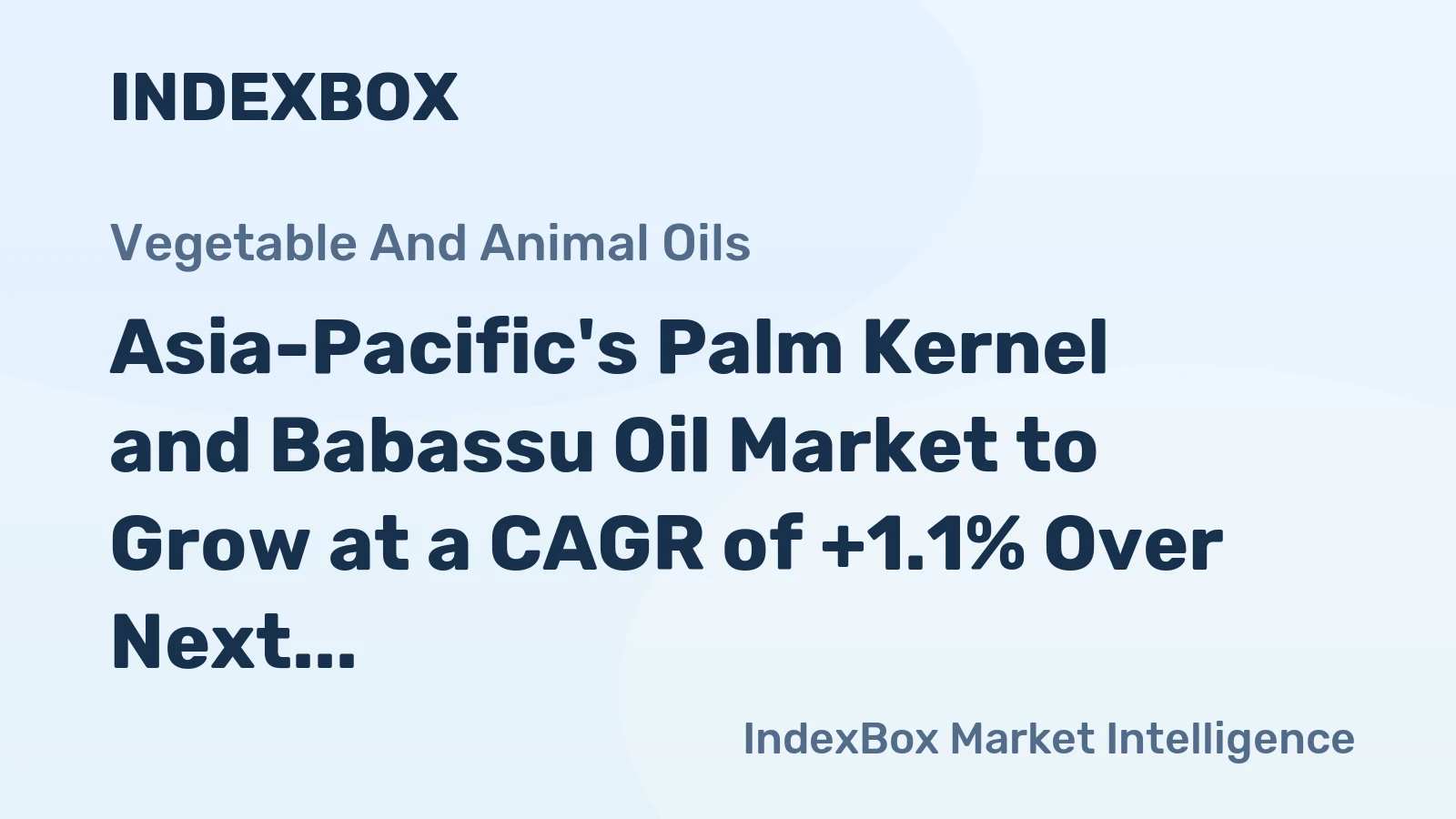 Asia-Pacific's Palm Kernel and Babassu Oil Market to Grow at a CAGR of +1.1% Over Next Decade