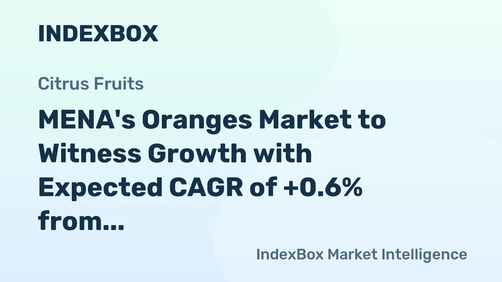 MENA's Oranges Market to Witness Growth with Expected CAGR of +0.6% from 2024-2035