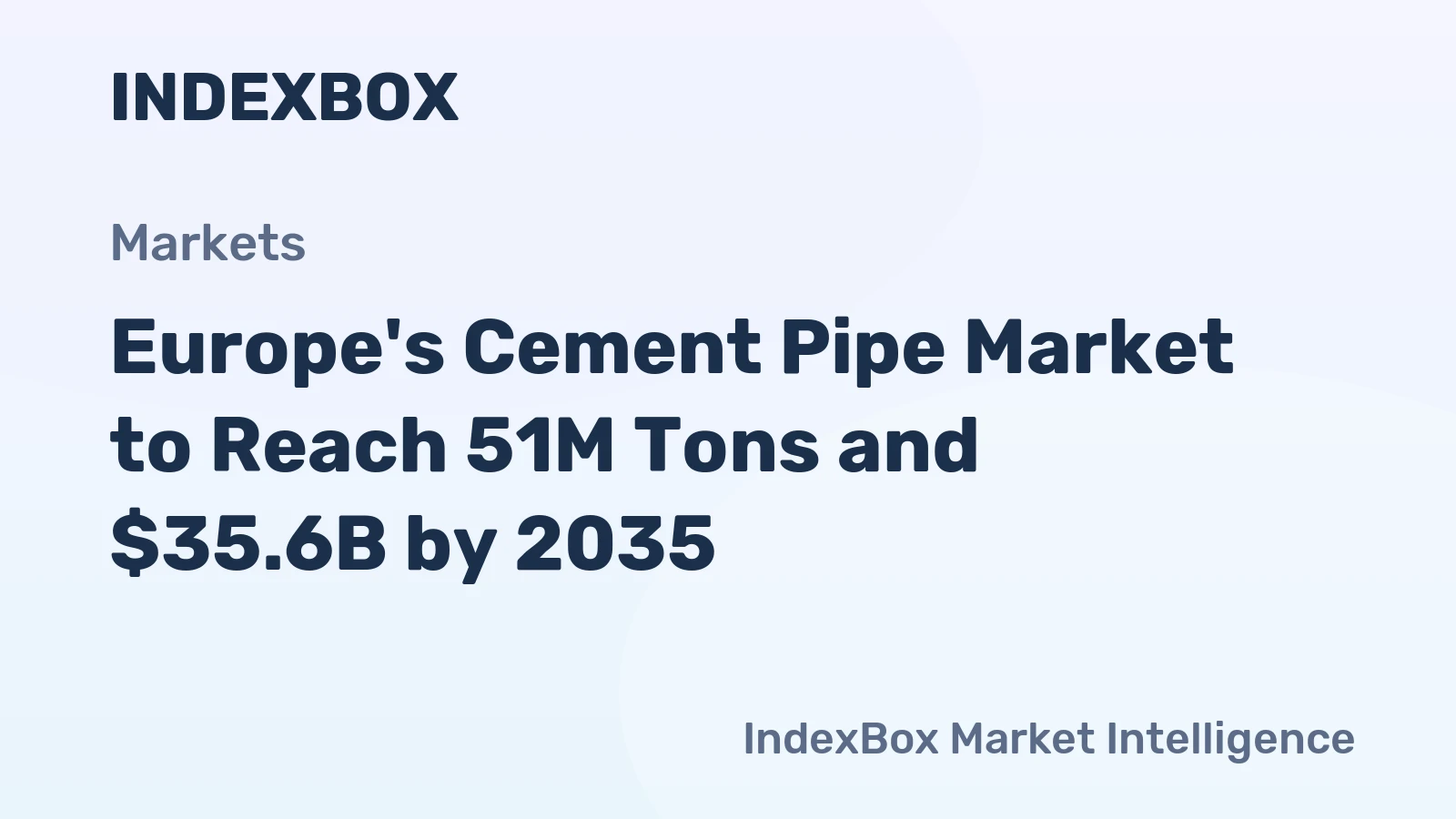 Europe's Cement Pipe Market to Reach 51M Tons and $35.6B by 2035