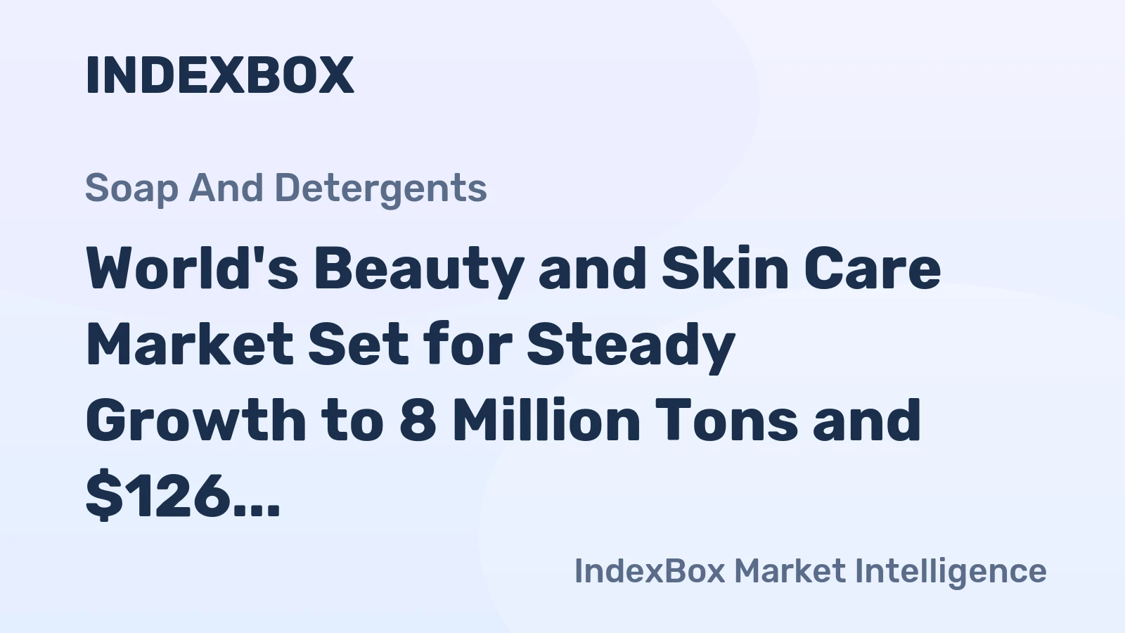 World's Beauty and Skin Care Market Set for Steady Growth to 8 Million Tons and $126 Billion