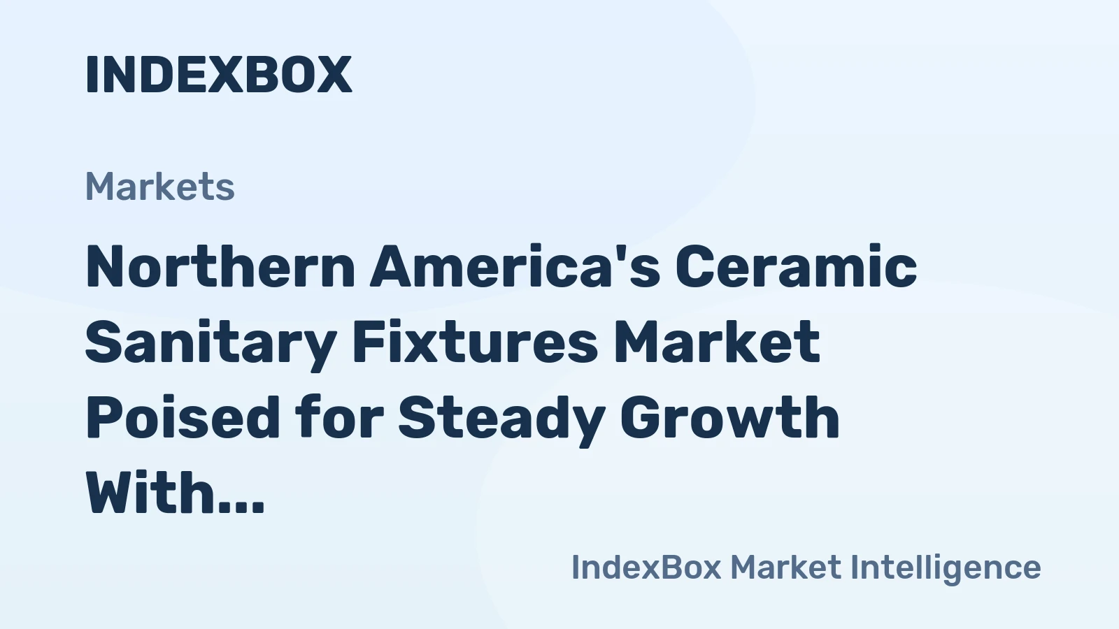 Northern America's Ceramic Sanitary Fixtures Market Poised for Steady Growth With a 2.8% CAGR in Value
