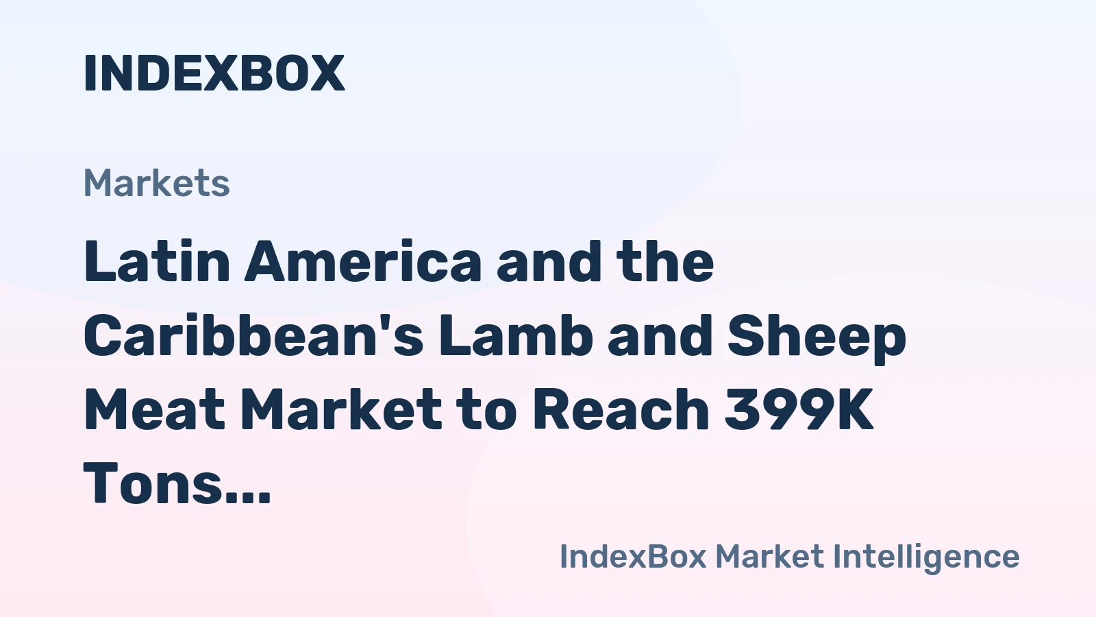 Latin America and the Caribbean's Lamb and Sheep Meat Market to Reach 399K Tons and $2.6B by 2035