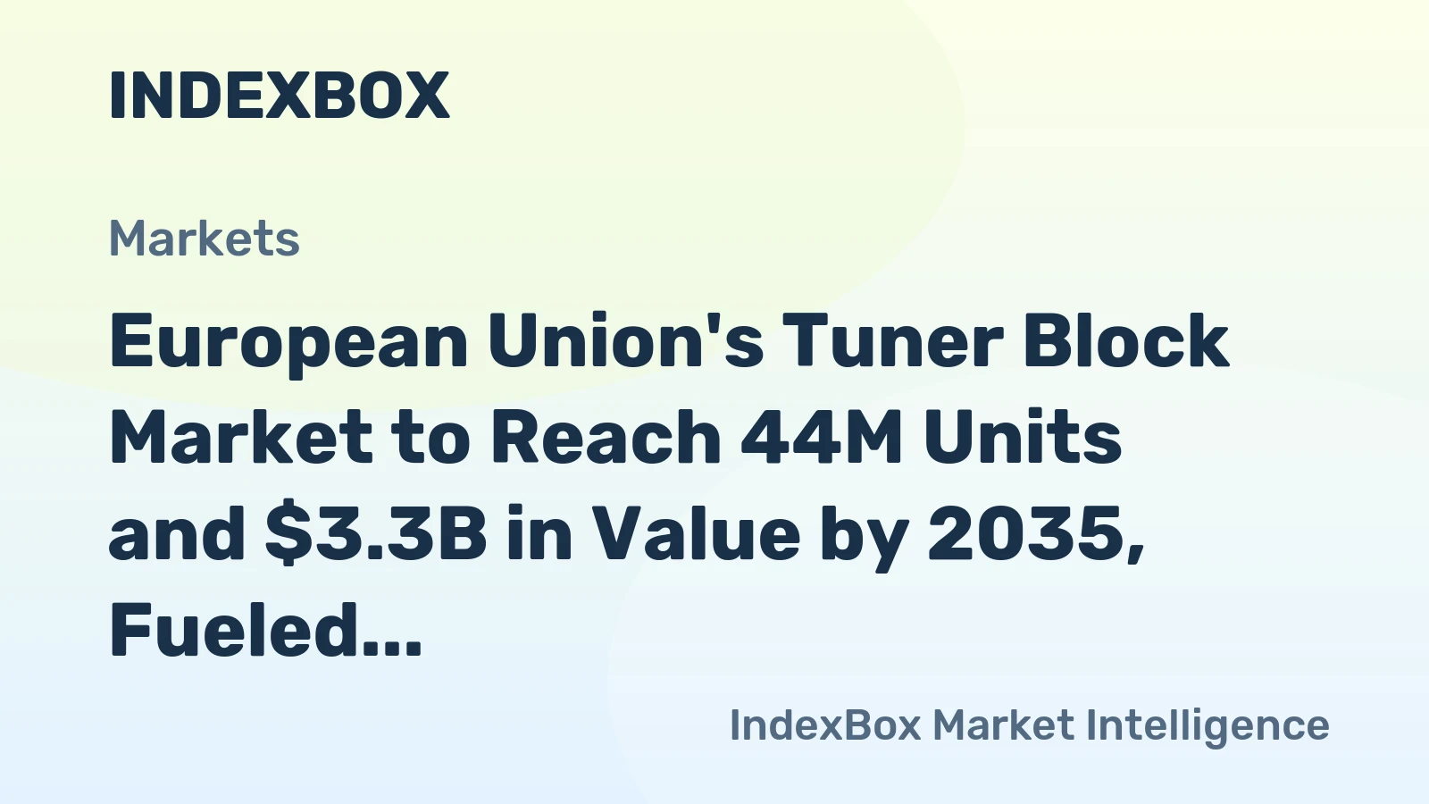 European Union's Tuner Block Market to Reach 44M Units and $3.3B in Value by 2035, Fueled by Rising Demand