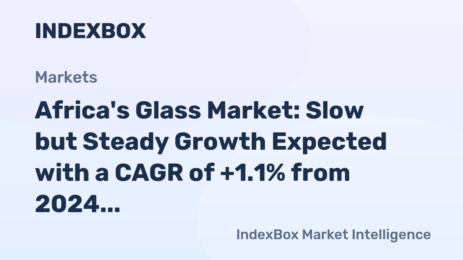 Africa's Glass Market: Slow but Steady Growth Expected with a CAGR of +1.1% from 2024 to 2035