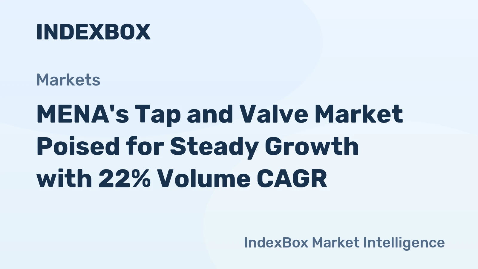 MENA's Tap and Valve Market Poised for Steady Growth with 22% Volume CAGR
