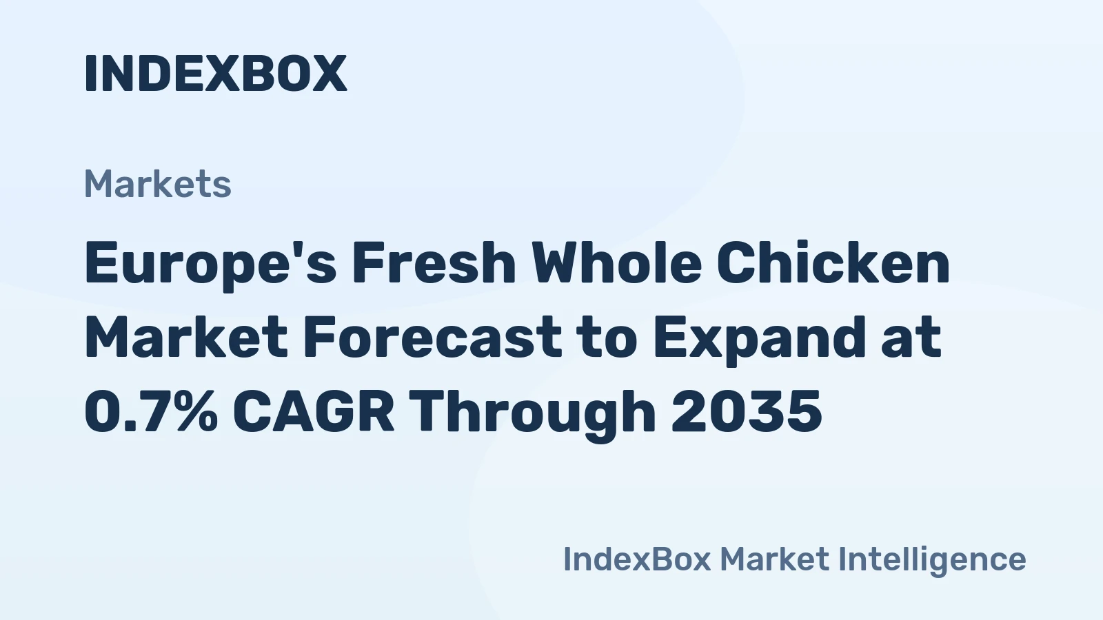Europe's Fresh Whole Chicken Market Forecast to Expand at 0.7% CAGR Through 2035