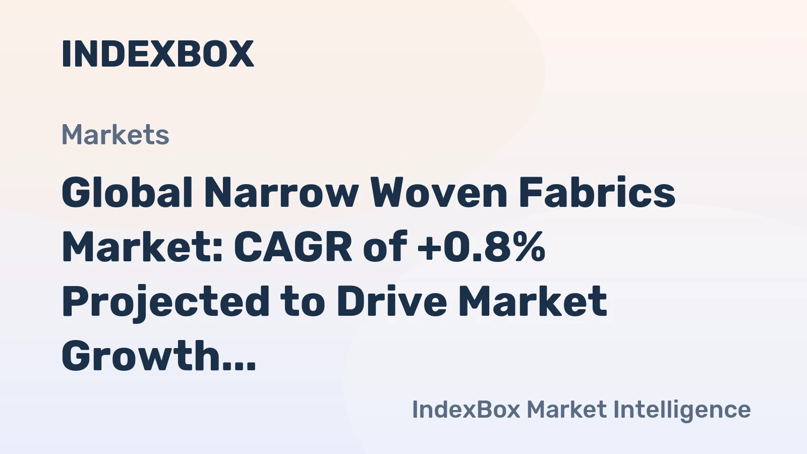 Global Narrow Woven Fabrics Market: CAGR of +0.8% Projected to Drive Market Growth Over Next Decade