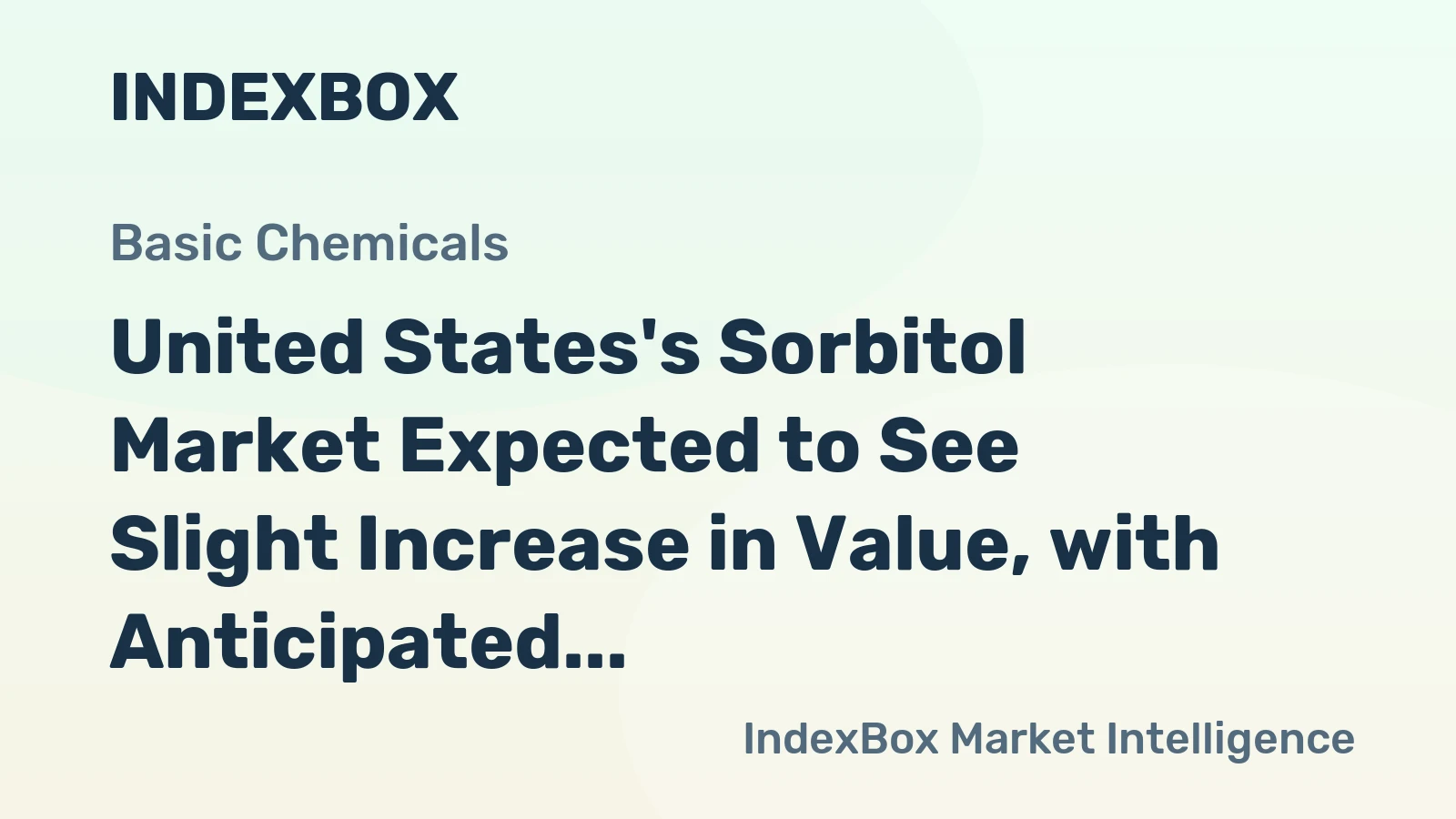 United States's Sorbitol Market Expected to See Slight Increase in Value, with Anticipated CAGR of +1.8%