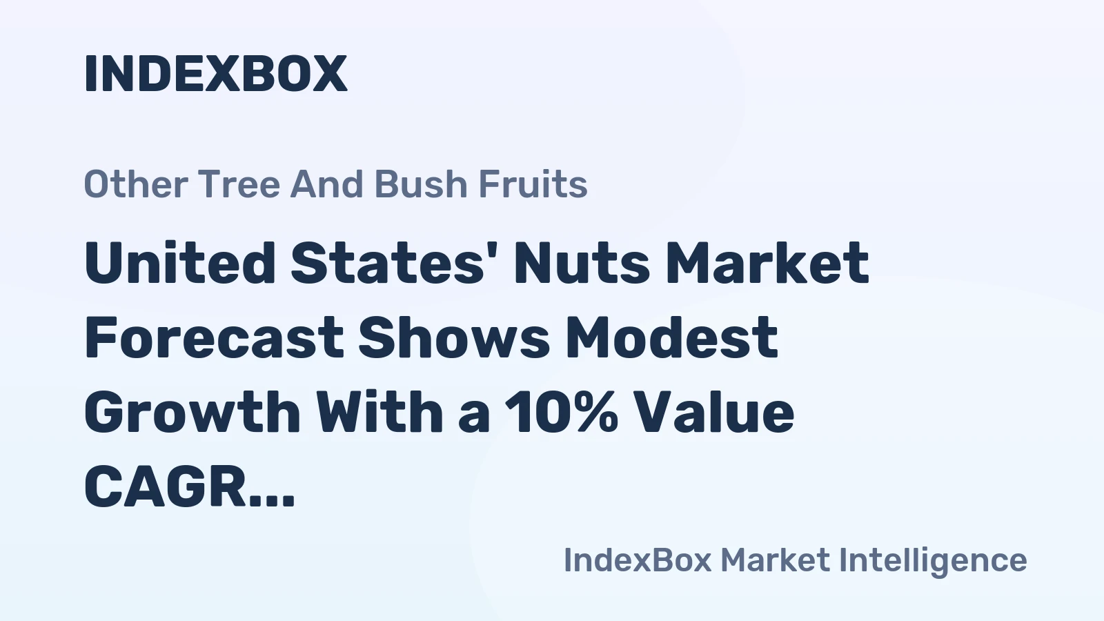 United States' Nuts Market Forecast Shows Modest Growth With a 10% Value CAGR Through 2035