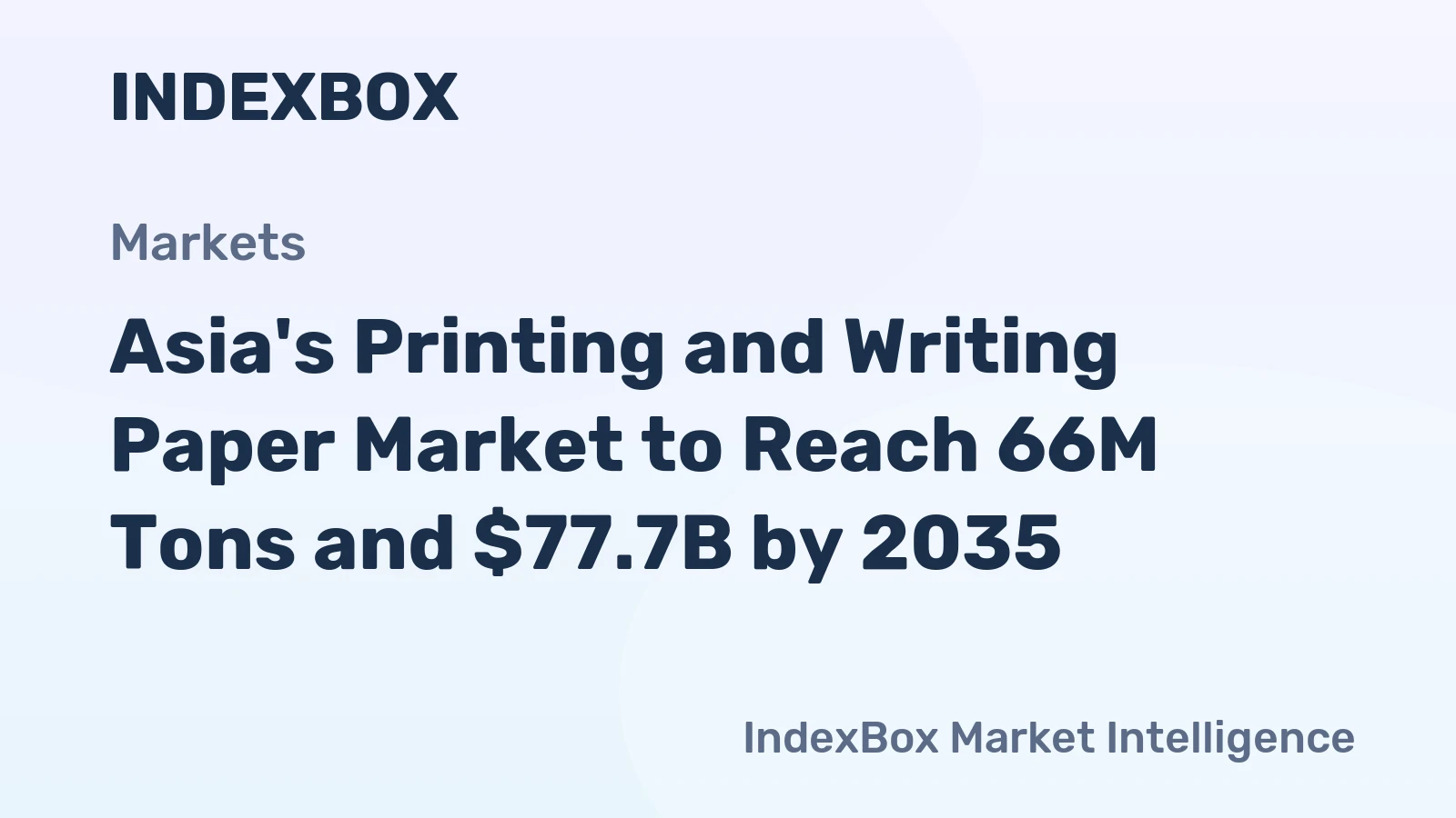 Asia's Printing and Writing Paper Market to Reach 66M Tons and $77.7B by 2035