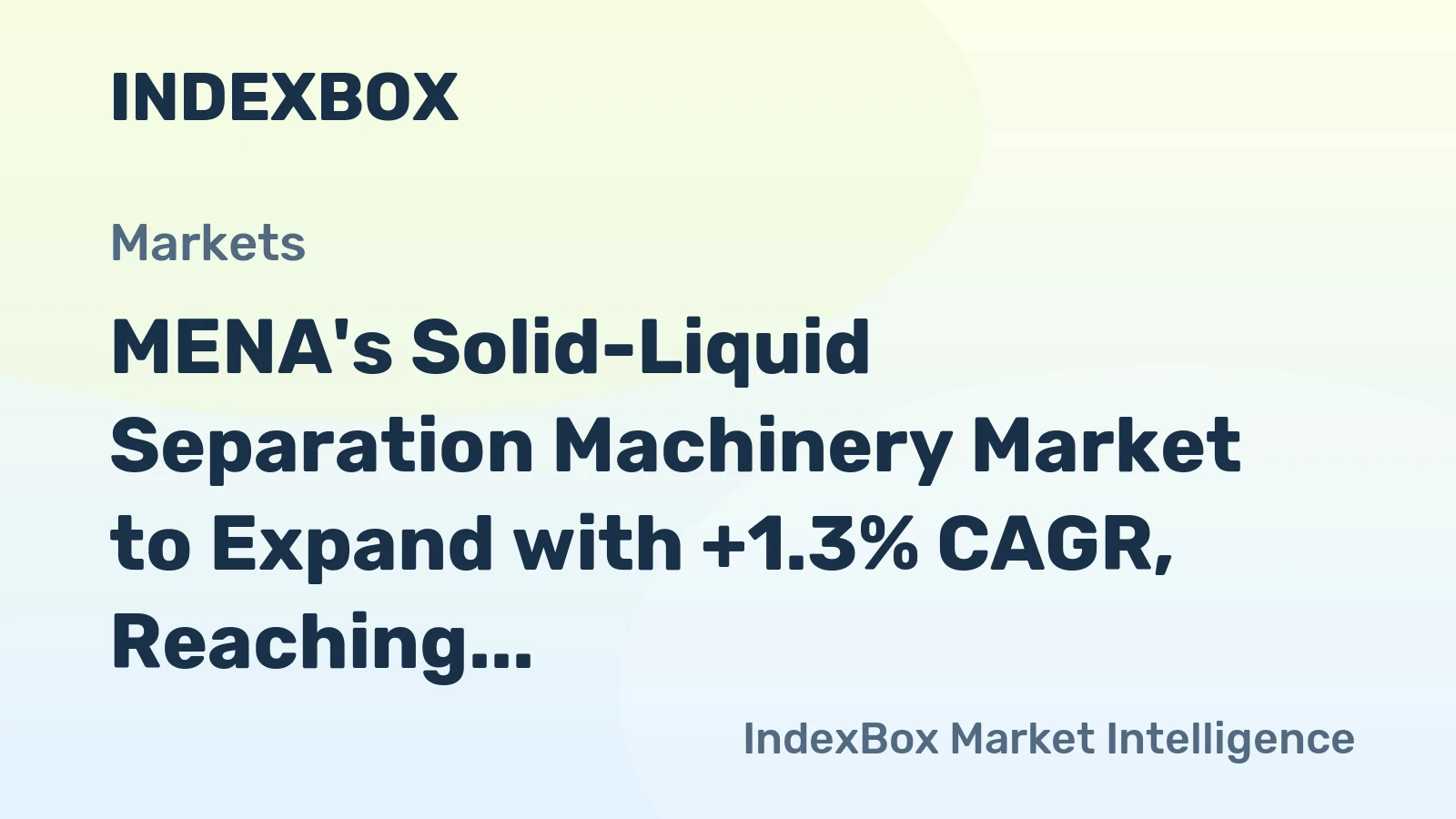 MENA's Solid-Liquid Separation Machinery Market to Expand with +1.3% CAGR, Reaching $1B by 2035