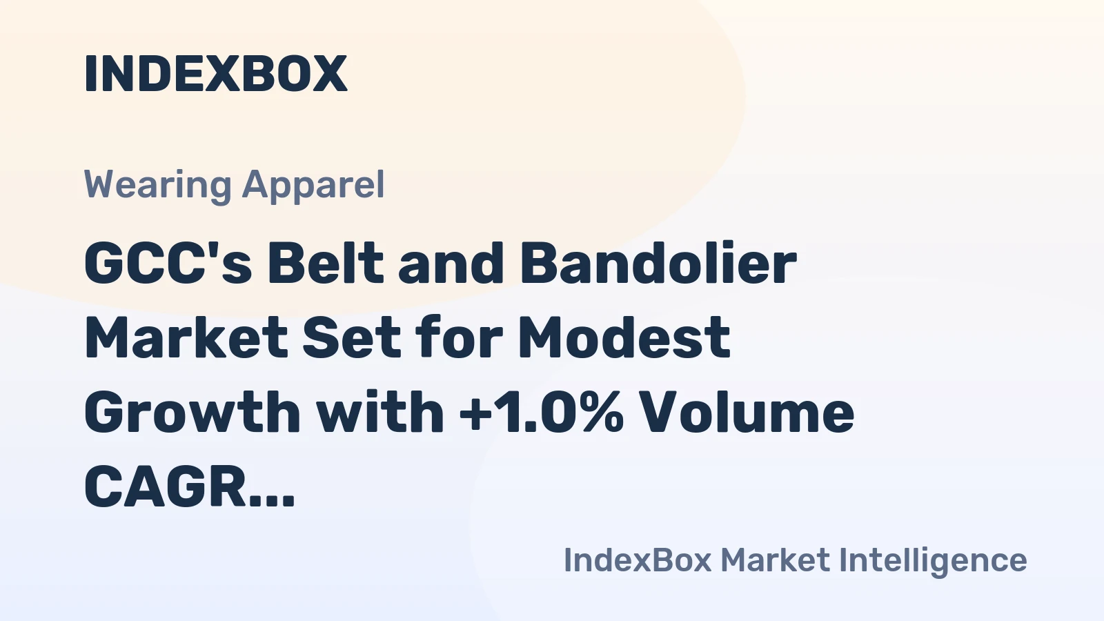 GCC's Belt and Bandolier Market Set for Modest Growth with +1.0% Volume CAGR