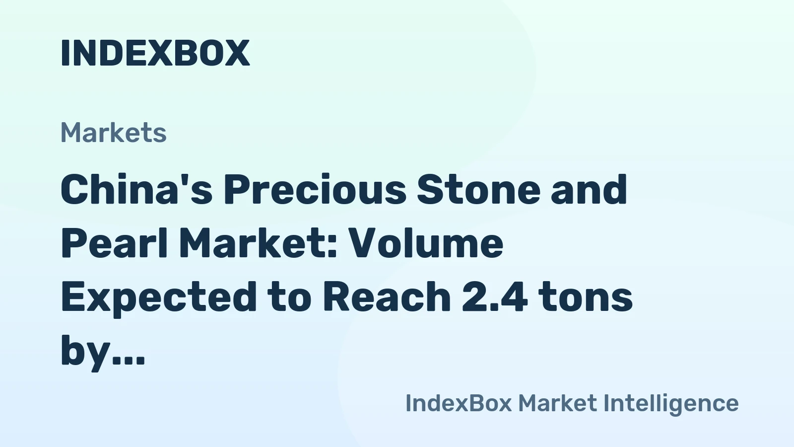 China's Precious Stone and Pearl Market: Volume Expected to Reach 2.4 tons by 2035, Value to Hit $6.4M