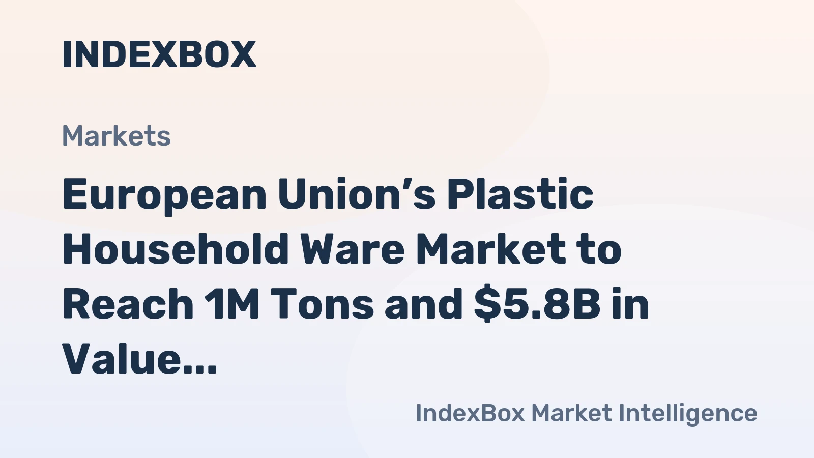 European Union’s Plastic Household Ware Market to Reach 1M Tons and $5.8B in Value by 2035