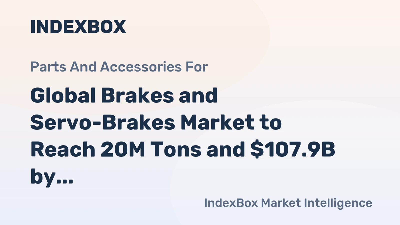 Global Brakes and Servo-Brakes Market to Reach 20M Tons and $107.9B by 2035