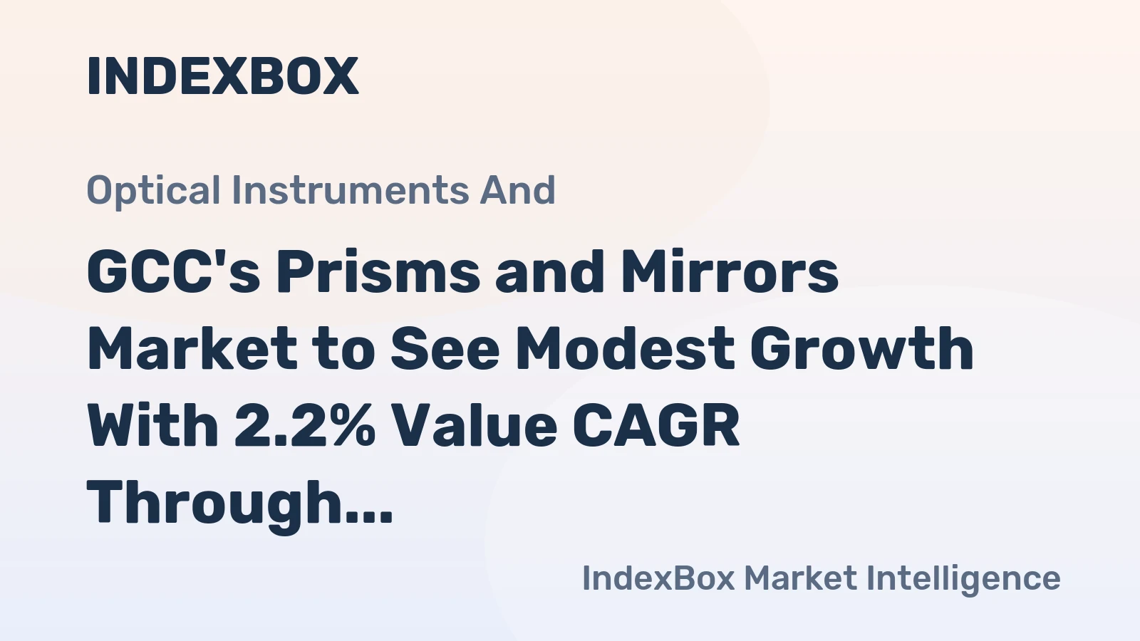 GCC's Prisms and Mirrors Market to See Modest Growth With 2.2% Value CAGR Through 2035