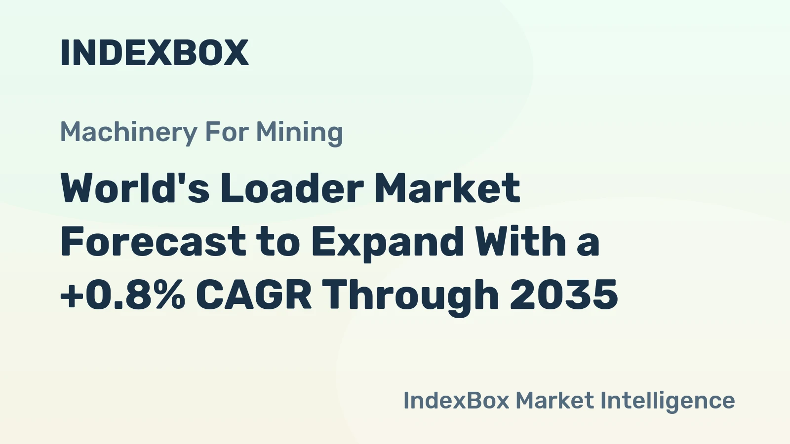 World's Loader Market Forecast to Expand With a +0.8% CAGR Through 2035
